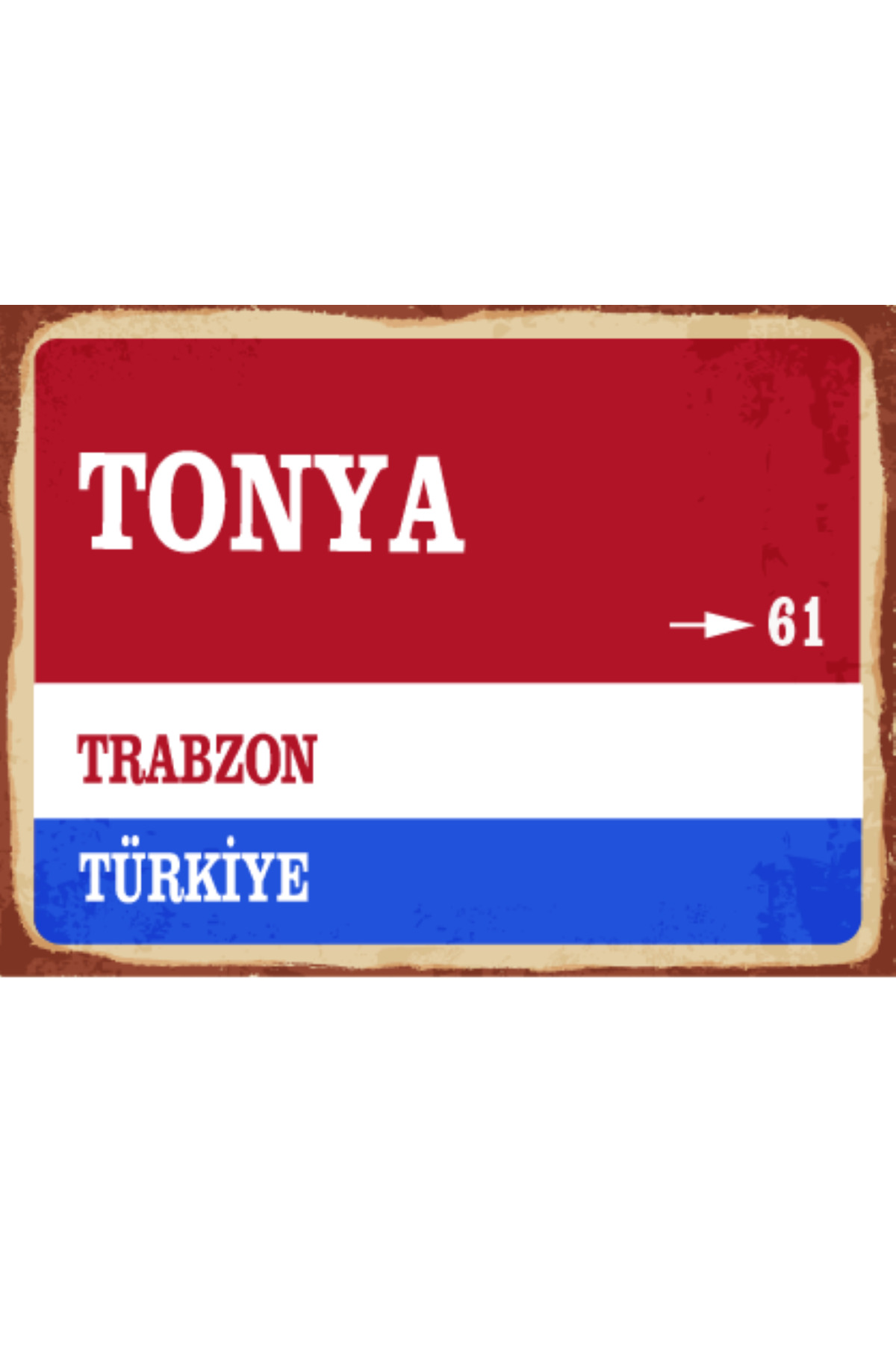 BiveSa Trabzon ili Tonya İlçesi Retro Ahşap Sokak Tabelası - Fiyatı ...