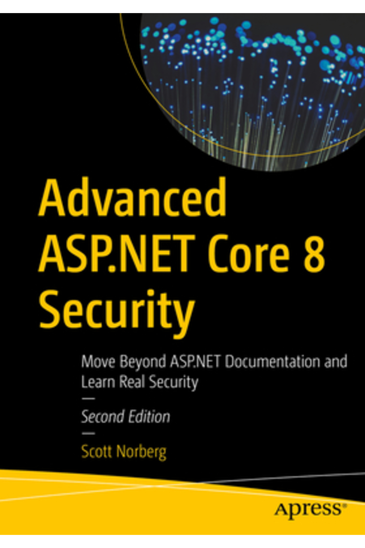 Apress Advanced ASP.NET Core 8 Security: Move Beyond ASP.NET ...
