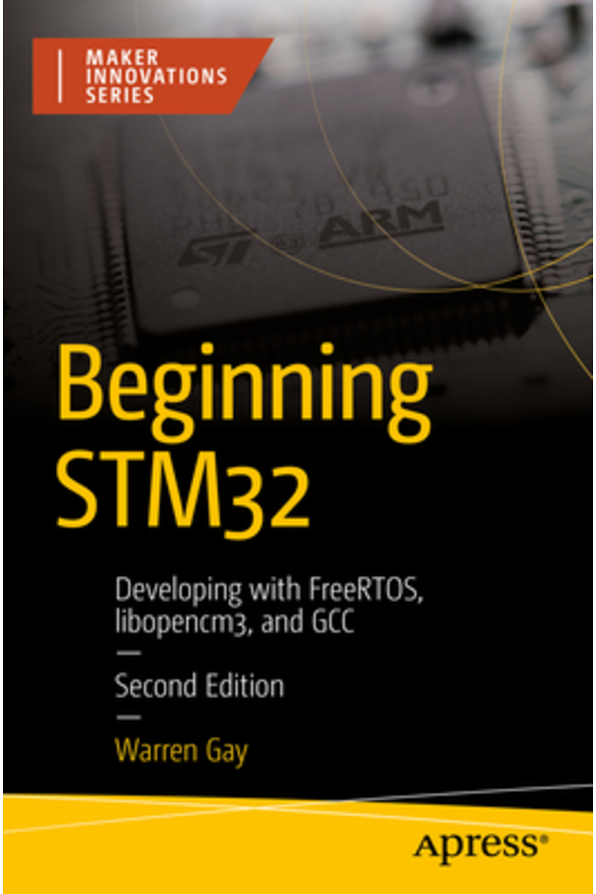 Apress Beginning Stm32: Developing with Freertos Libopencm3 and Gcc- Trendyol