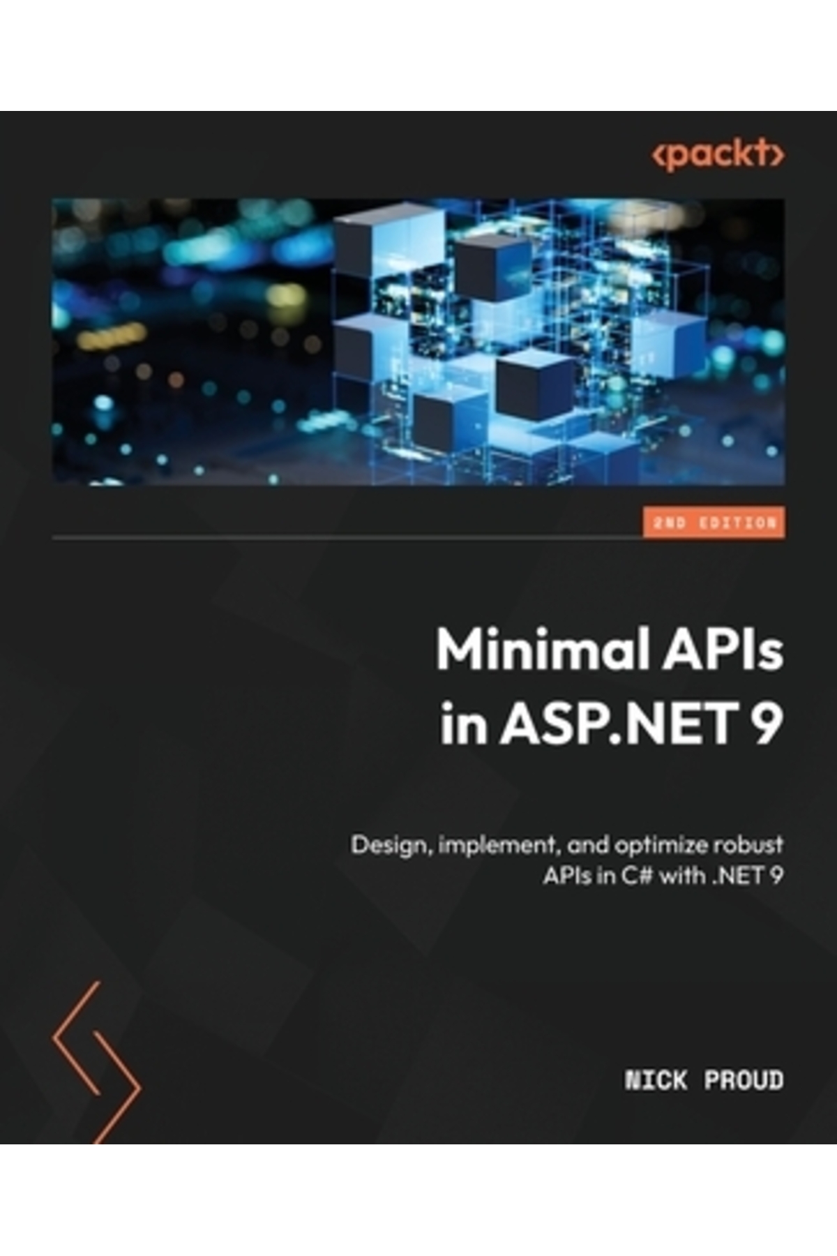 Packt Pub Minimal APIs in ASP.NET 9 - Second Edition: Design implement ...