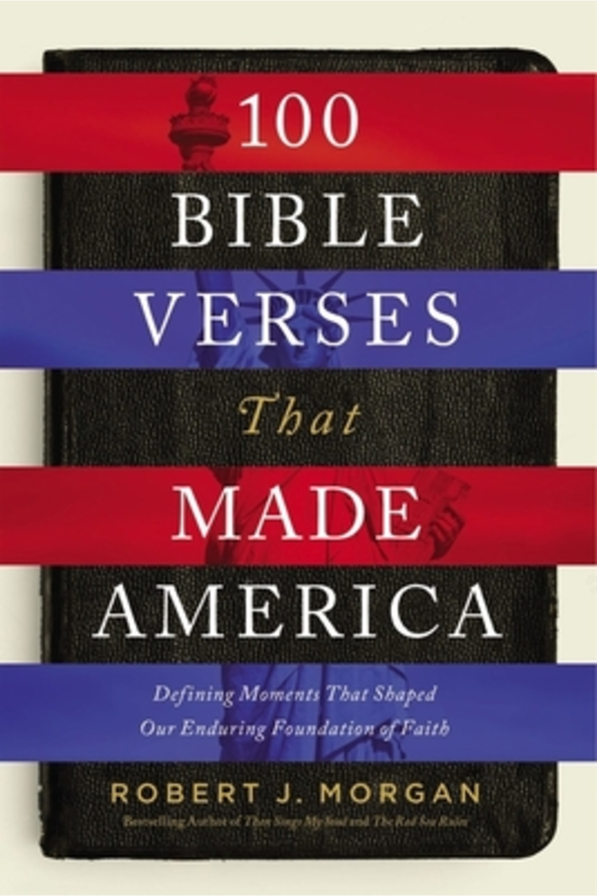 Thomas Nelson Pub 100 Bible Verses That Made America: Defining Moments ...