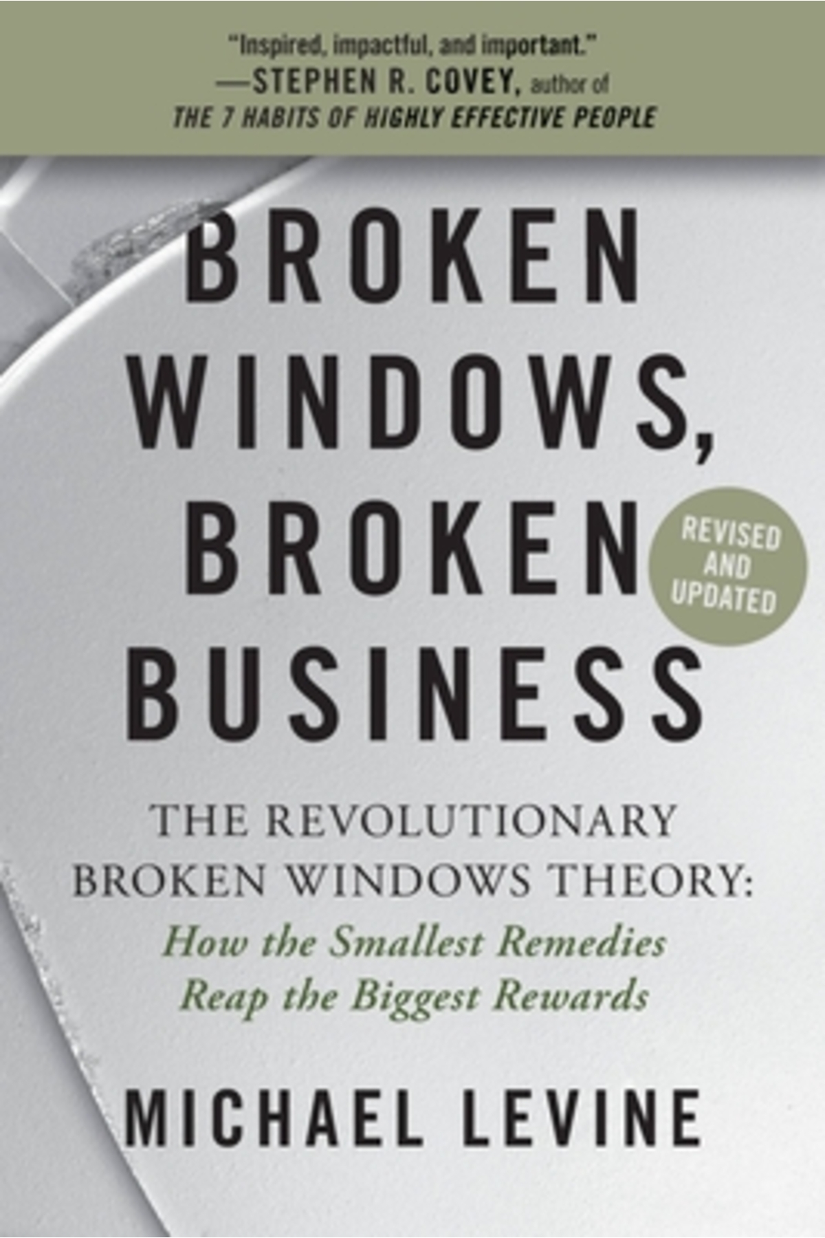 Grand Central Publ Broken Windows, Broken Business: The Revolutionary Broken Windows Theory: How ...