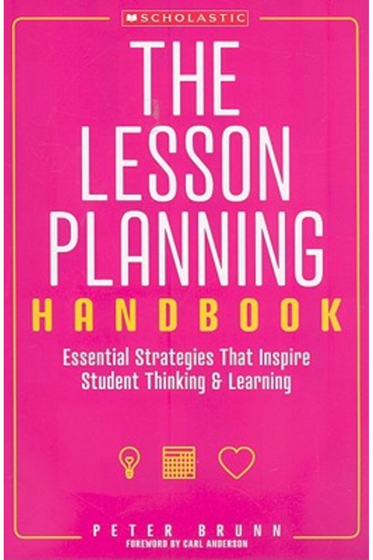 Scholastic Teaching Resources The Lesson Planning Handbook: Essential ...