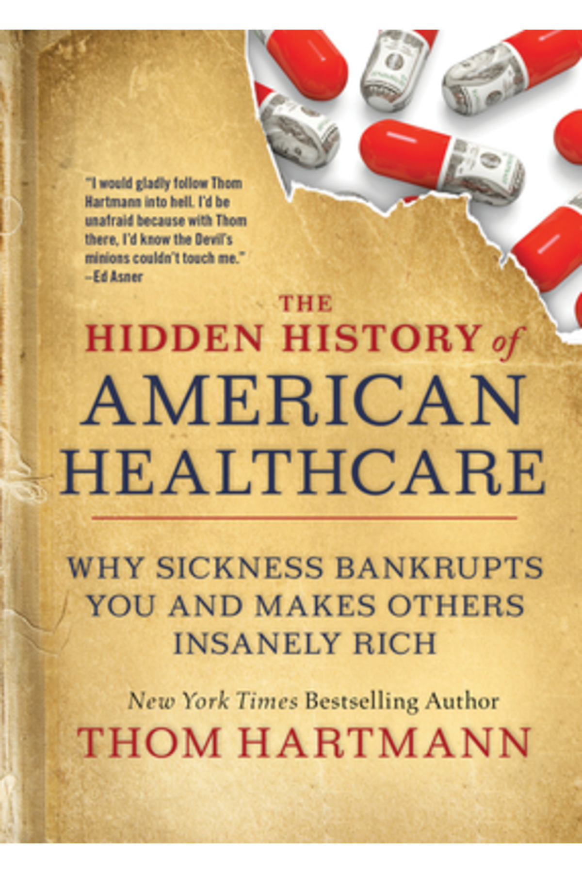 Berrett Koehler Publ Inc The Hidden History of American Healthcare: Why ...