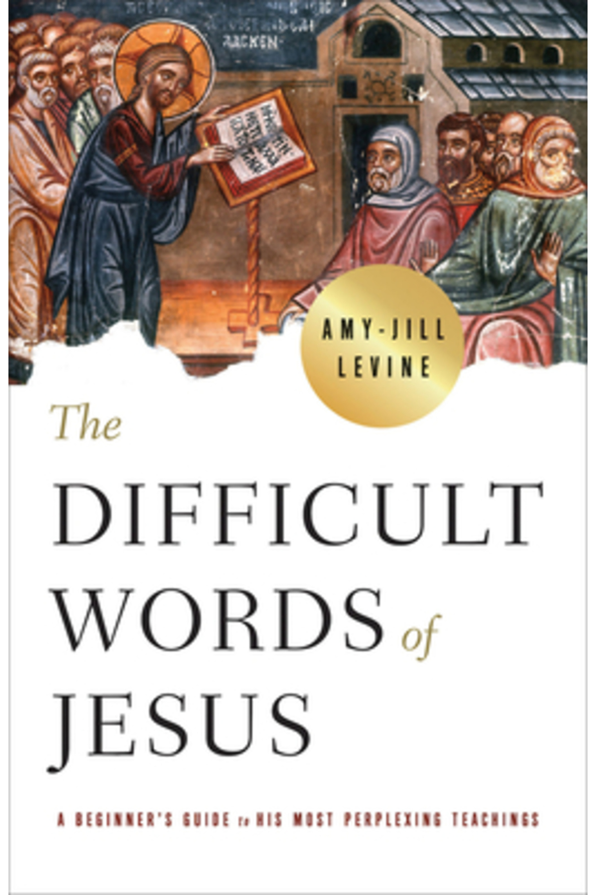 Abingdon Pr The Difficult Words of Jesus: A Beginner's Guide to His ...