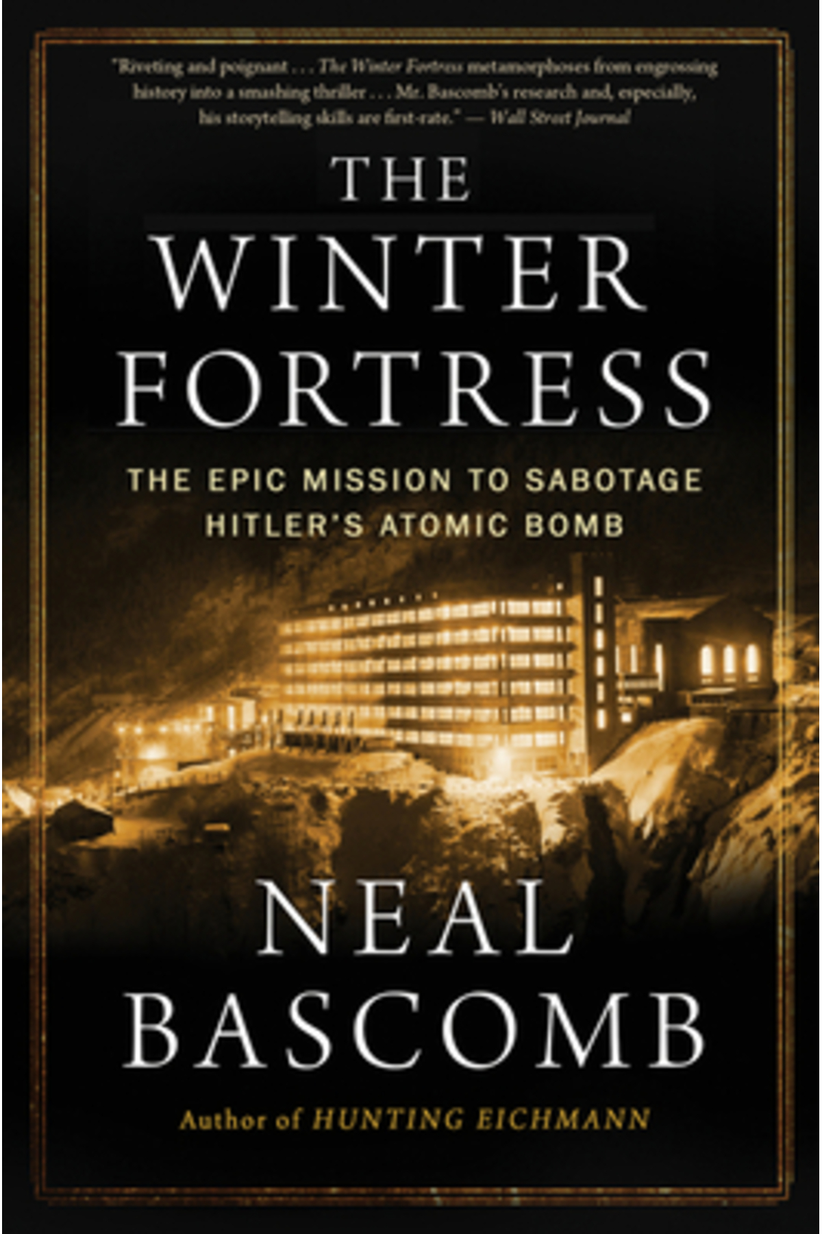mariner books The Winter Fortress: The Epic Mission to Sabotage Hitler ...