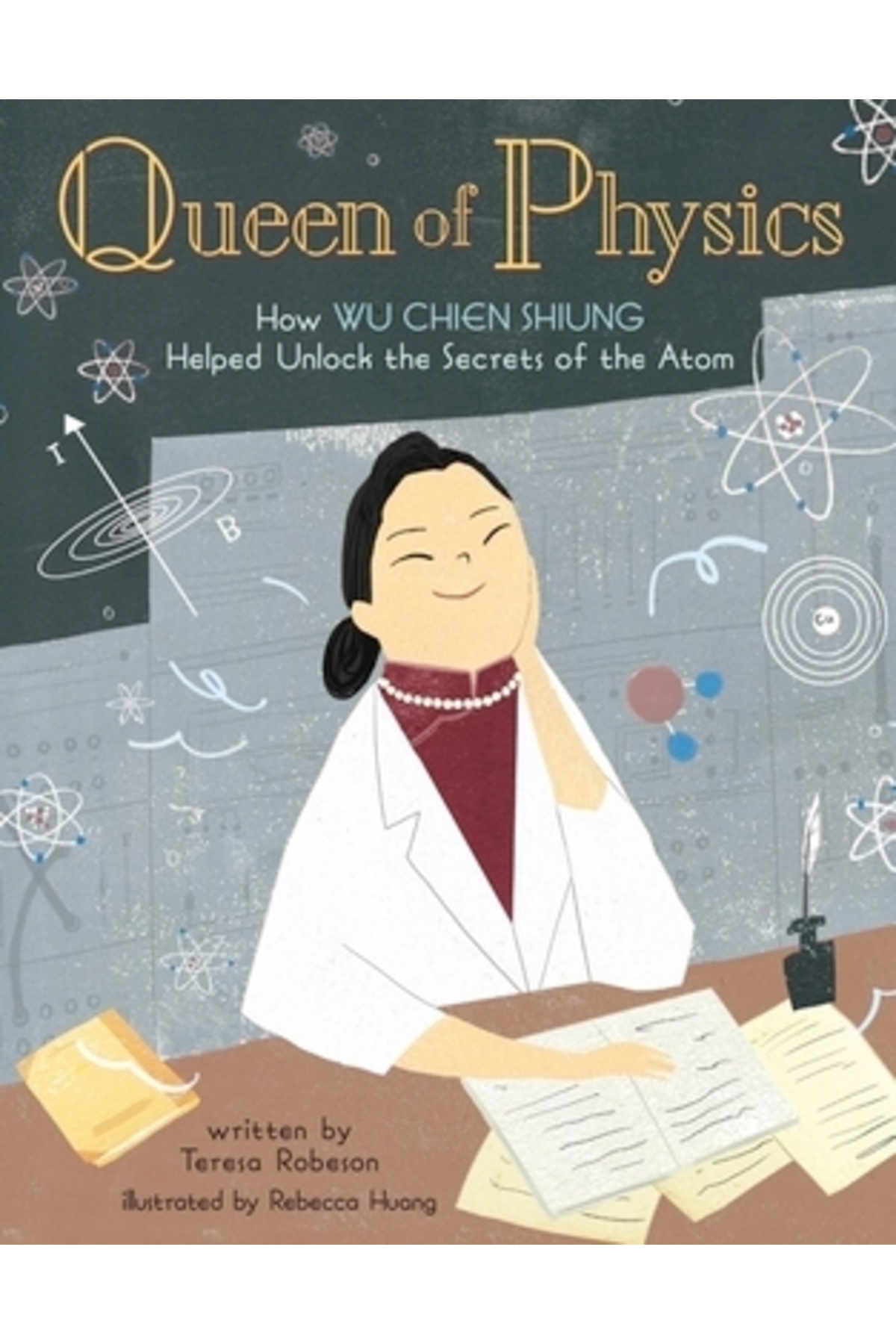 Sterling Pub Queen of Physics: How Wu Chien Shiung Helped Unlock the ...