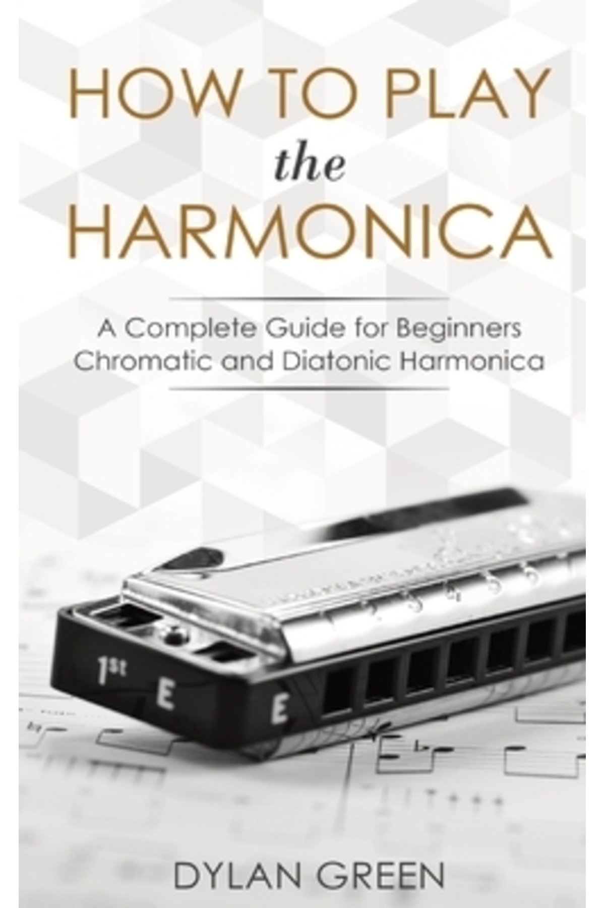 INDEPENDENT CAT How to Play the Harmonica: A Complete Guide for ...
