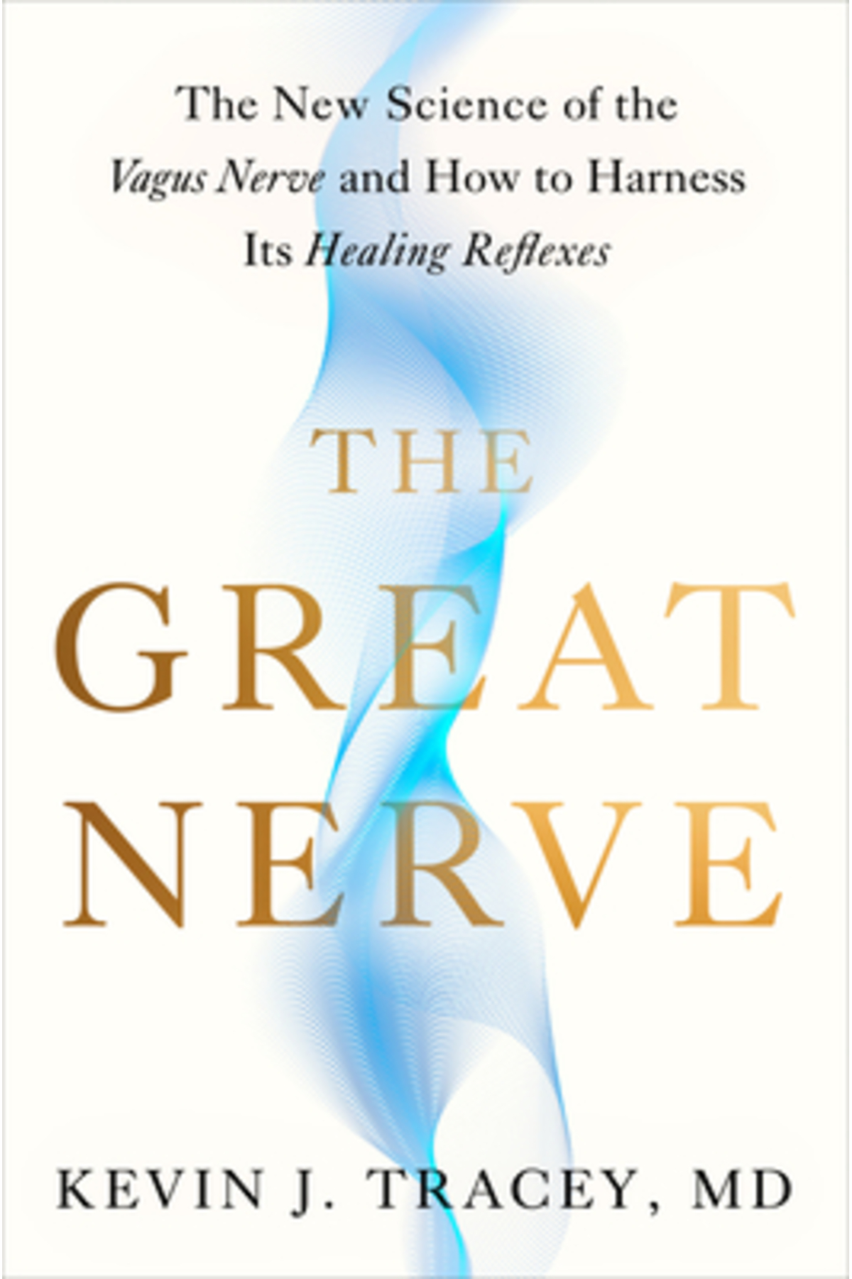 Avery Pub Group The Great Nerve: The New Science of the Vagus Nerve and ...