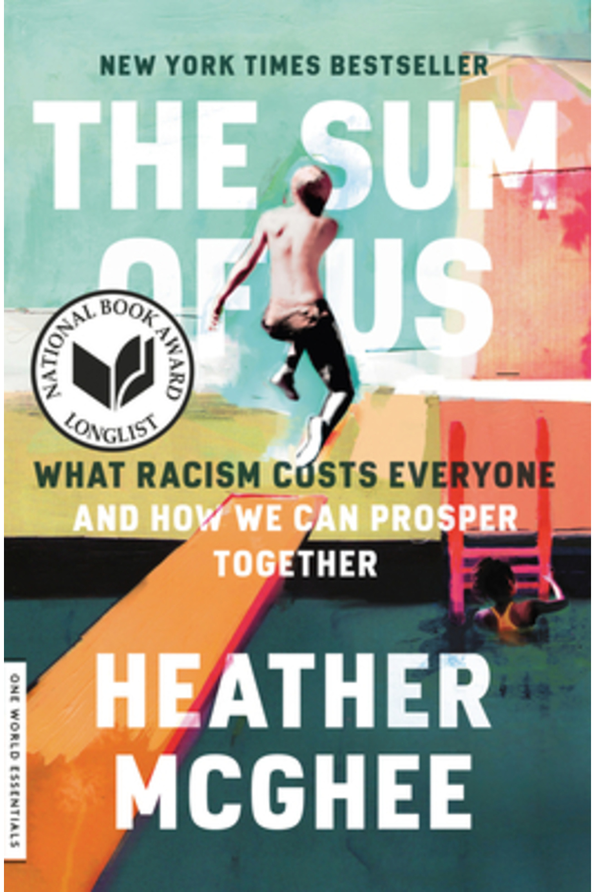 One World The Sum of Us: What Racism Costs Everyone and How We Can ...