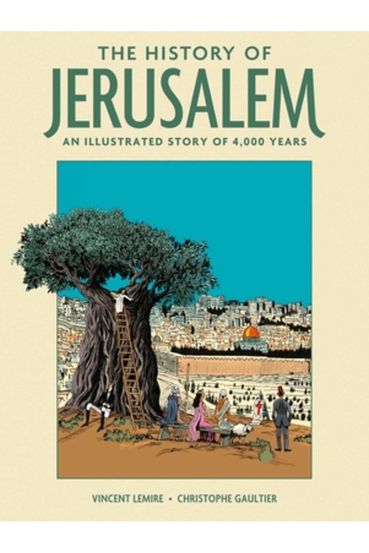 Abrams Comicarts The History of Jerusalem: The Illustrated Story of ...