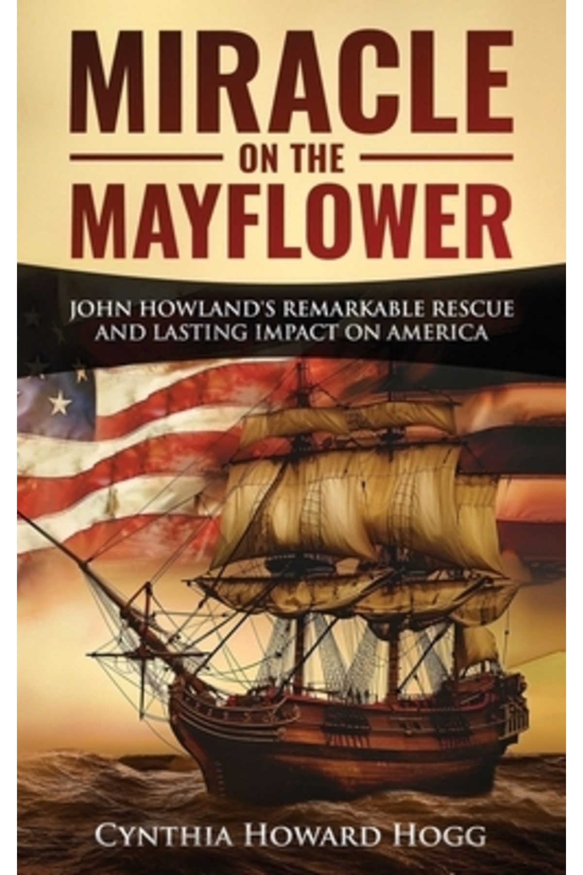 INDEPENDENT CAT Miracle on the Mayflower: John Howland's Remarkable ...