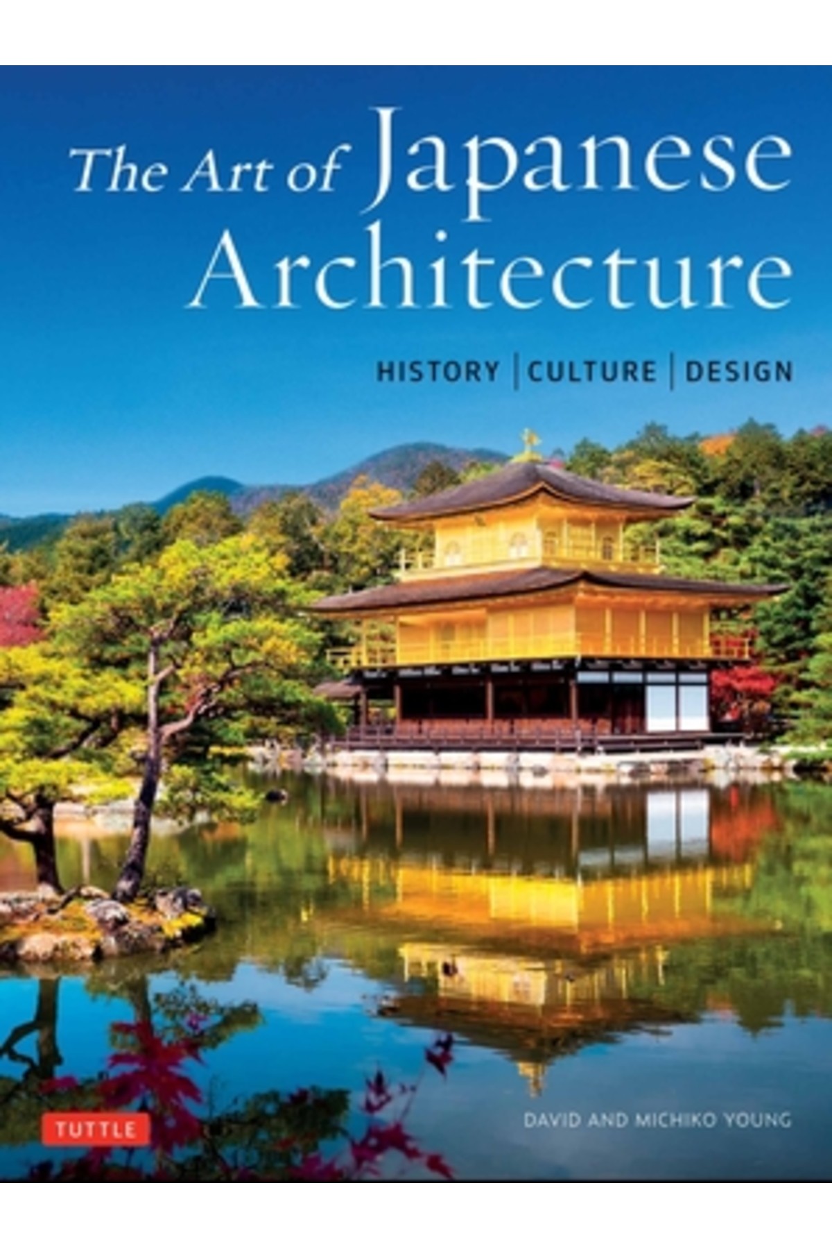 Tuttle Pub The Art of Japanese Architecture: History / Culture / Design ...