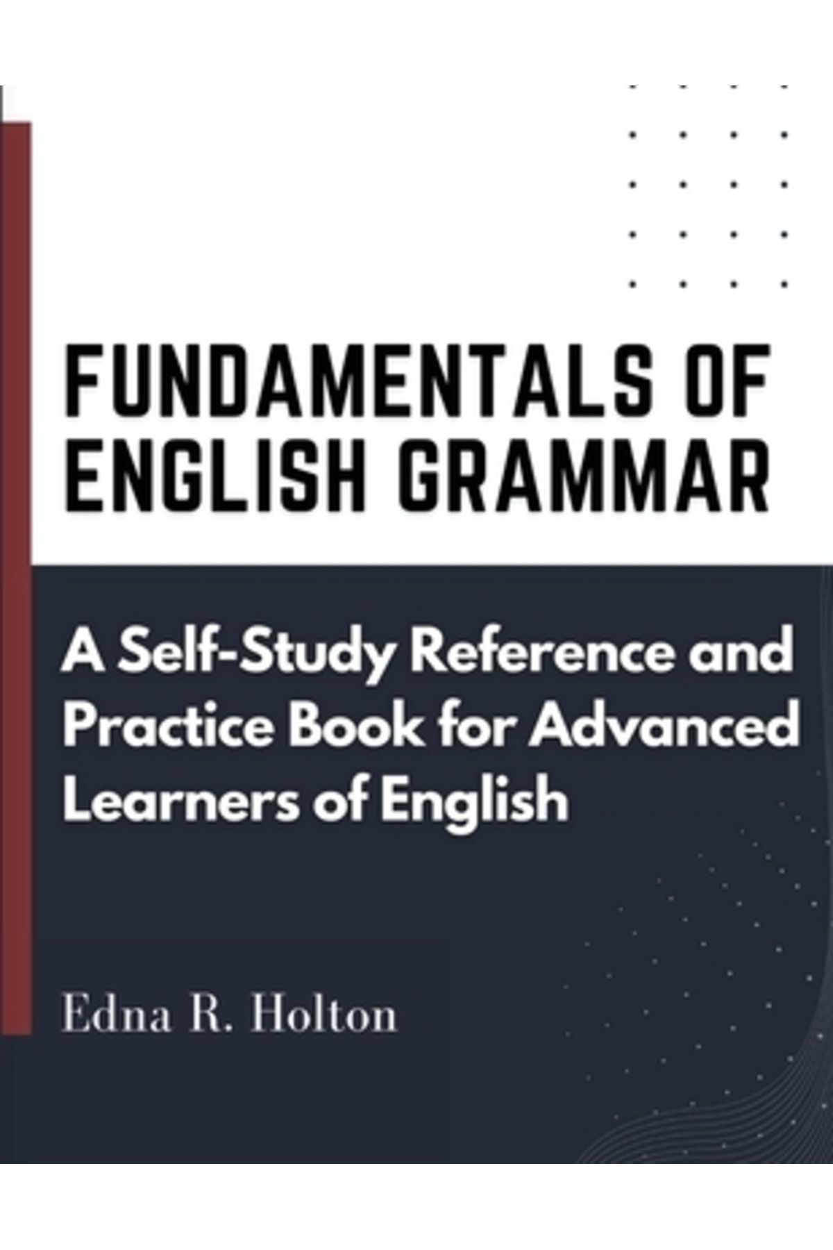 Perthes Klett Fundamentals of English Grammar: A Self-Study Reference and Practice Book for ...