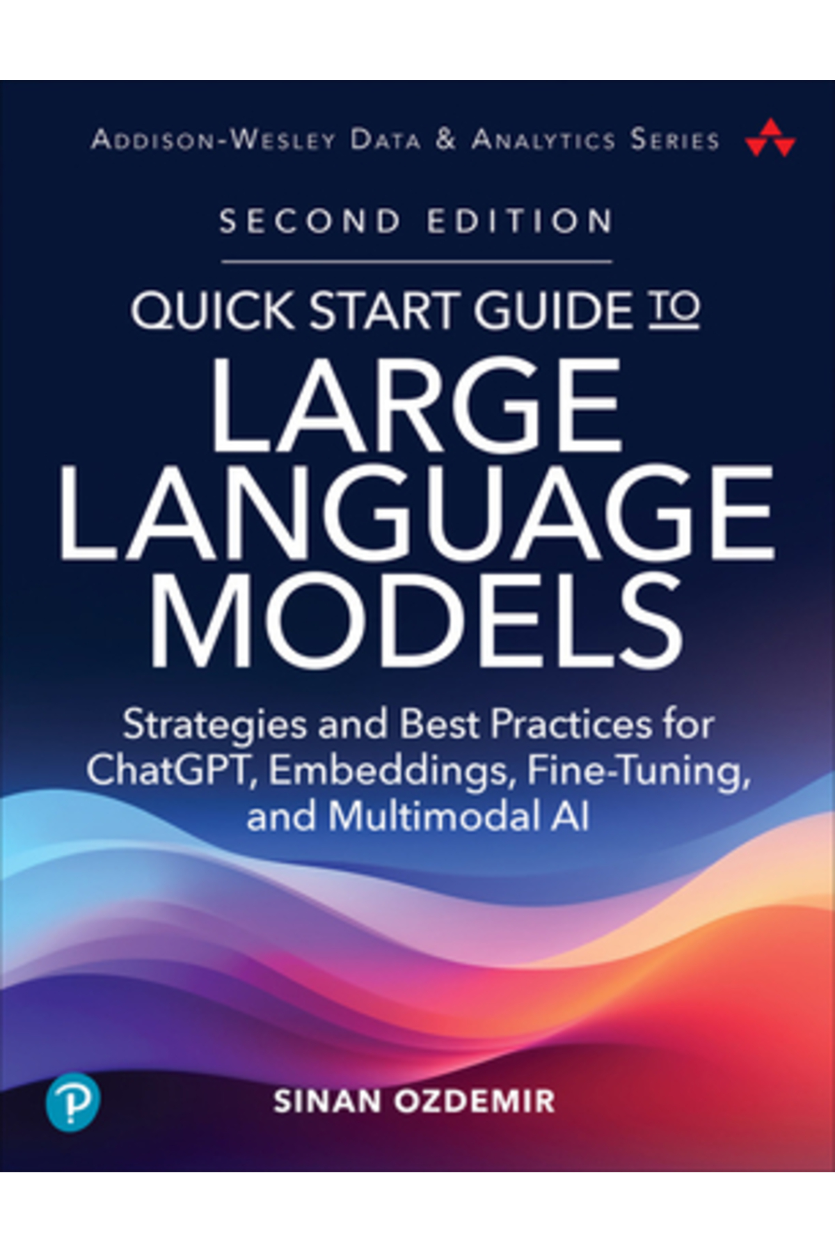Addison Wesley Pub Co Inc Quick Start Guide to Large Language Models ...