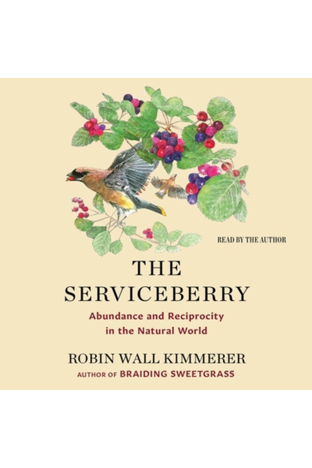 Simon & Schuster Audio The Serviceberry: Abundance and Reciprocity in ...