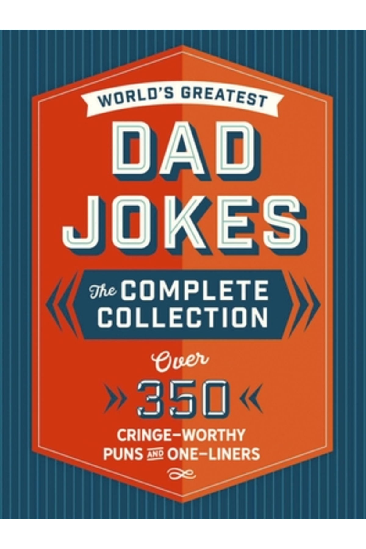 Cider Mill Pr The World's Greatest Dad Jokes: The Complete Collection ...