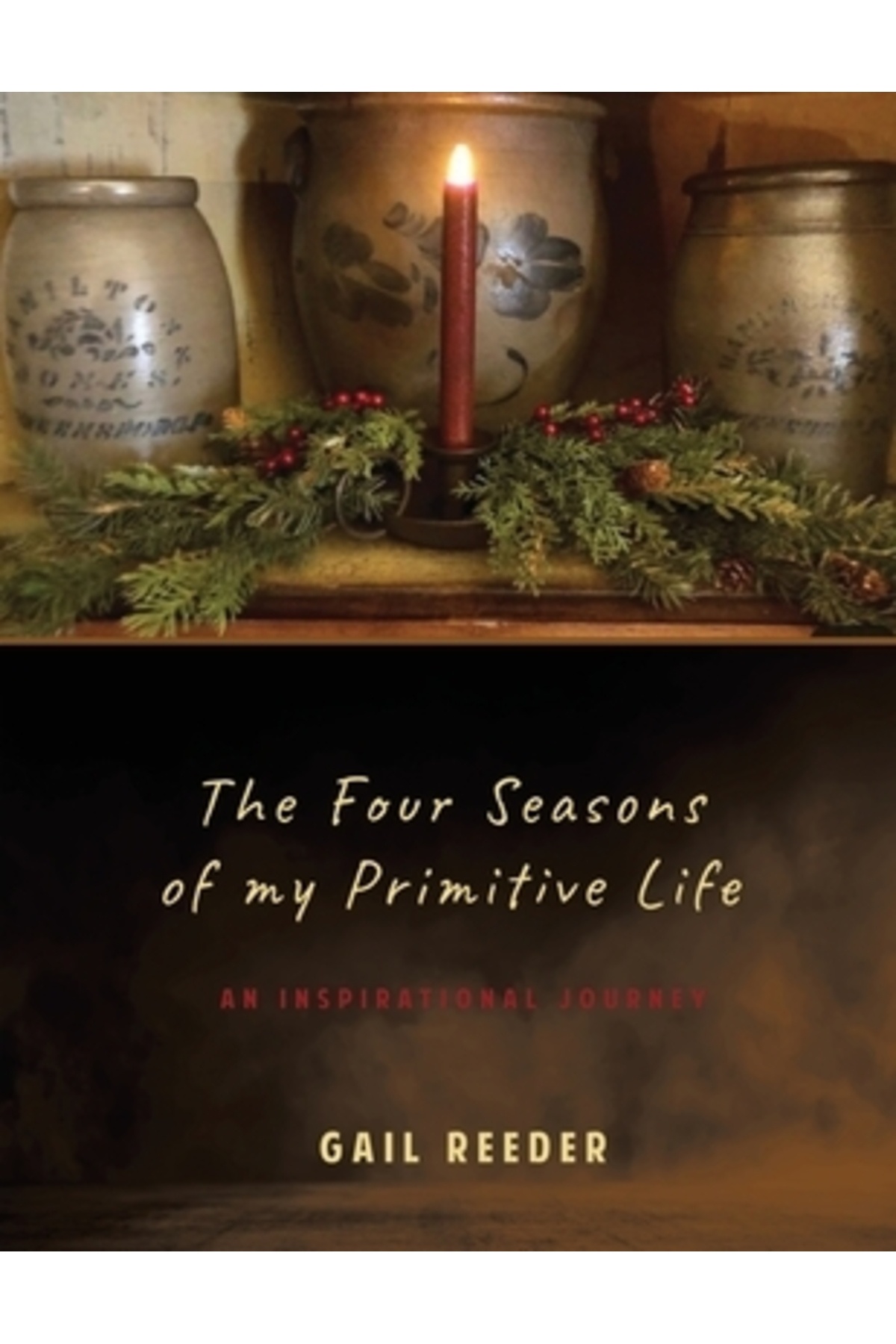 Gatekeeper Pub The Four Seasons of my Primitive Life: An Inspirational ...