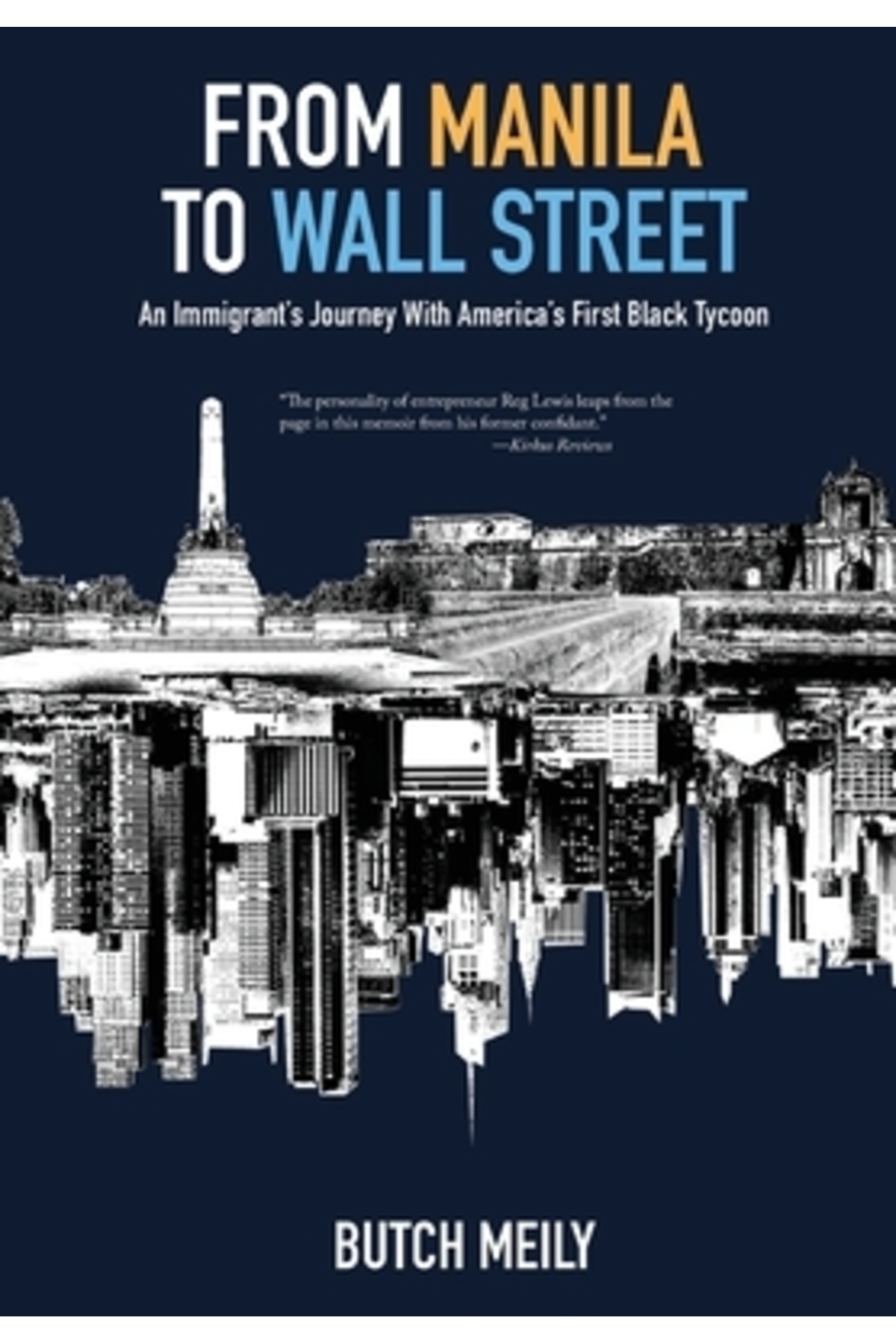 Heliotrope Books Llc From Manila to Wall Street: An Immigrant's Journey ...