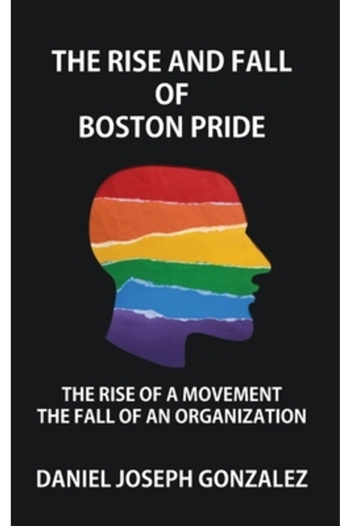INDEPENDENT CAT The Rise and Fall of Boston Pride: The Rise of a ...
