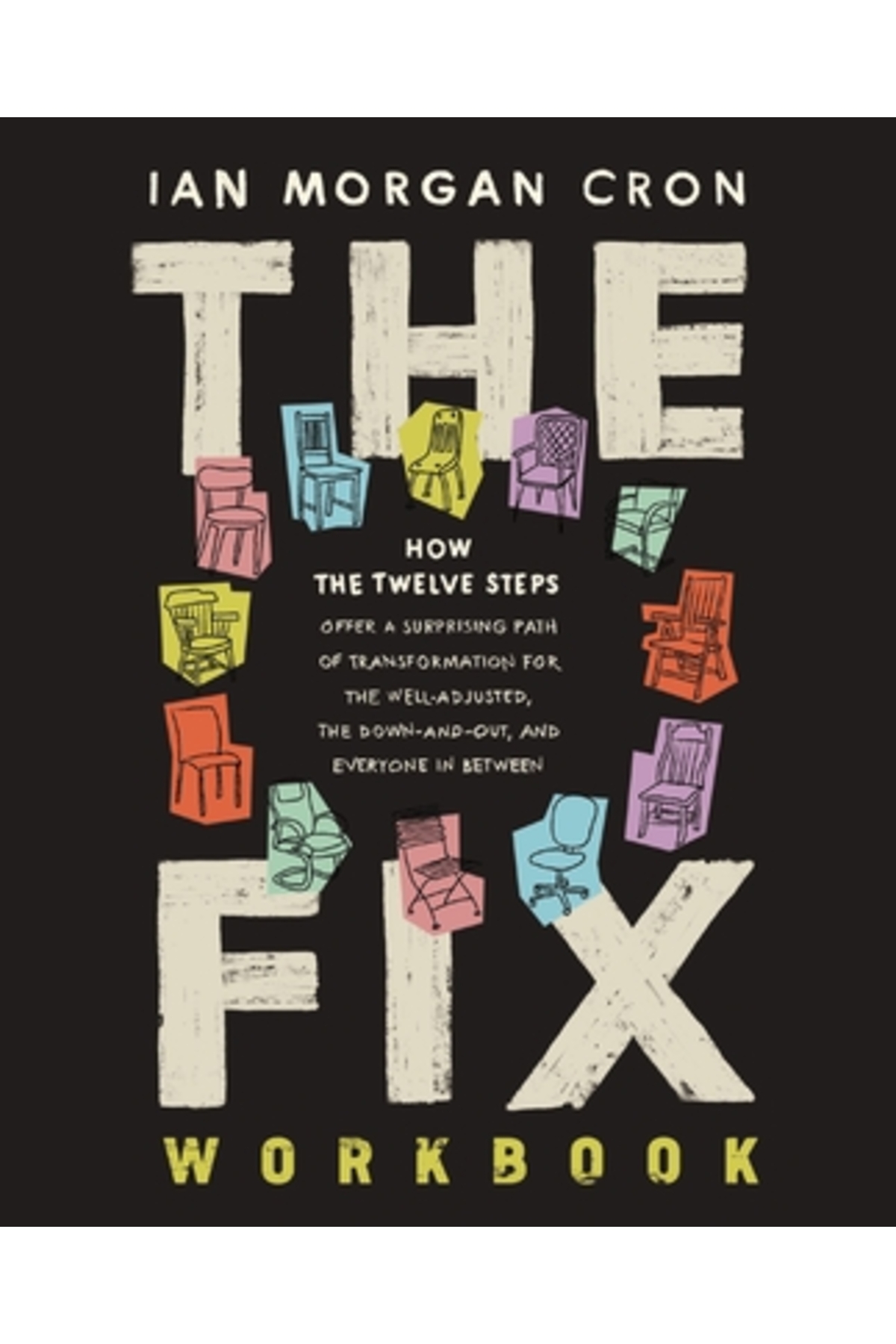 Thomas Nelson Pub The Fix Workbook: How the Twelve Steps Offer a ...