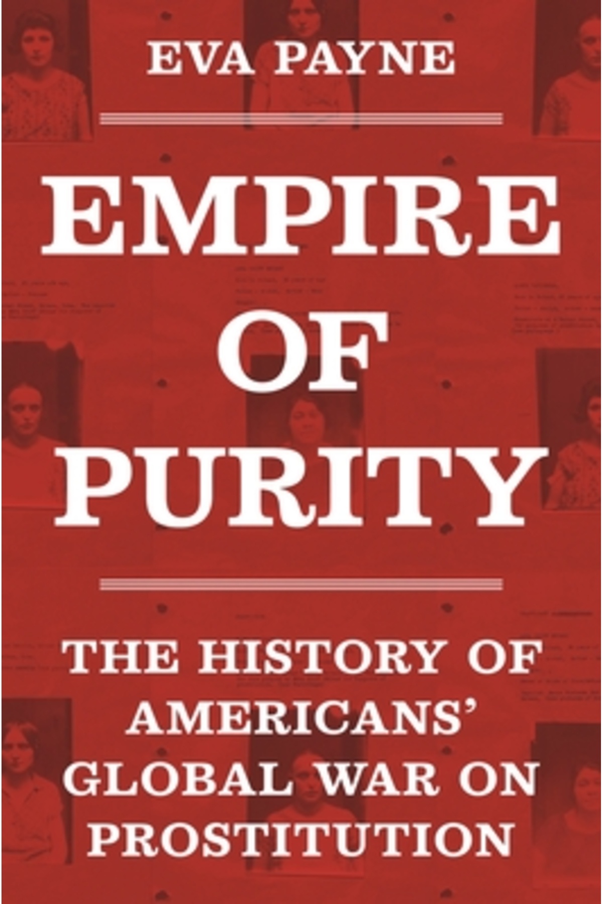 Princeton Univ Pr Empire of Purity: The History of Americans' Global ...