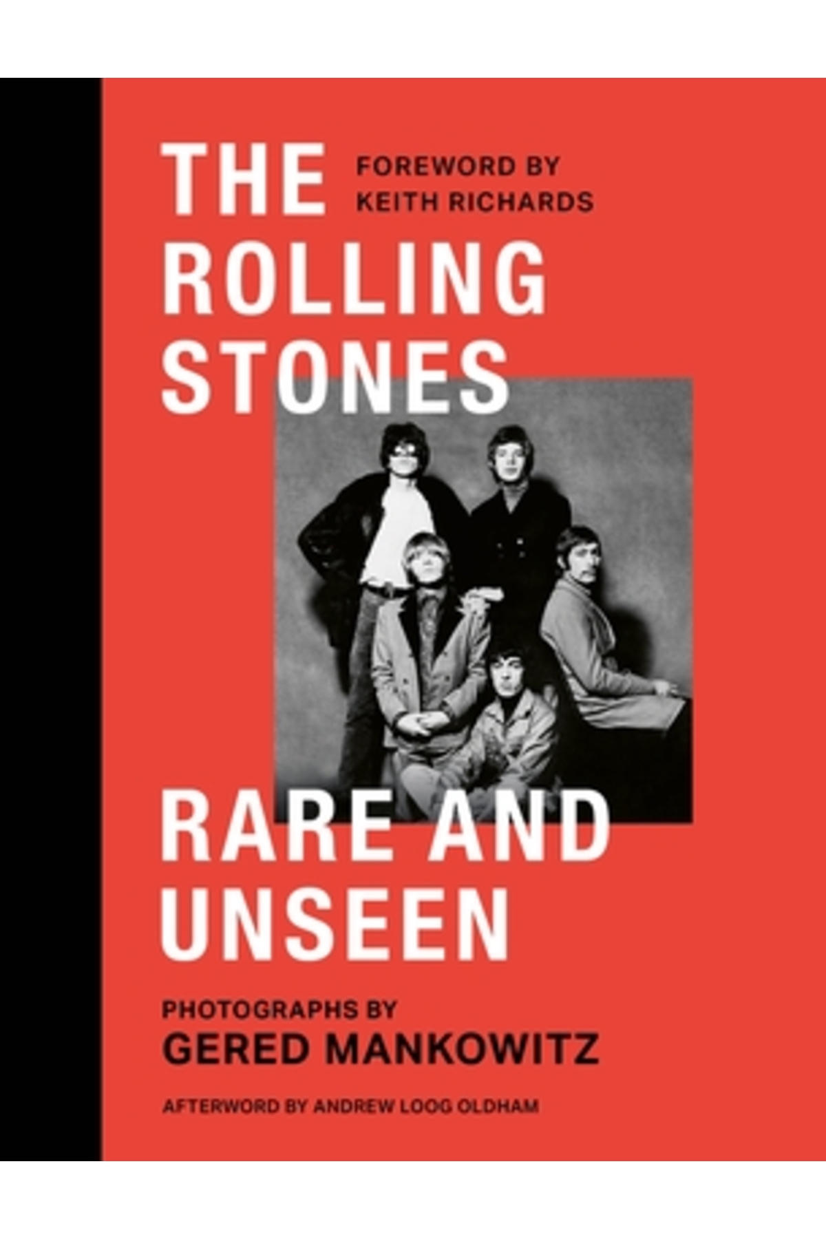 Welbeck Pub The Rolling Stones: Rare and Unseen: Foreword by Keith ...