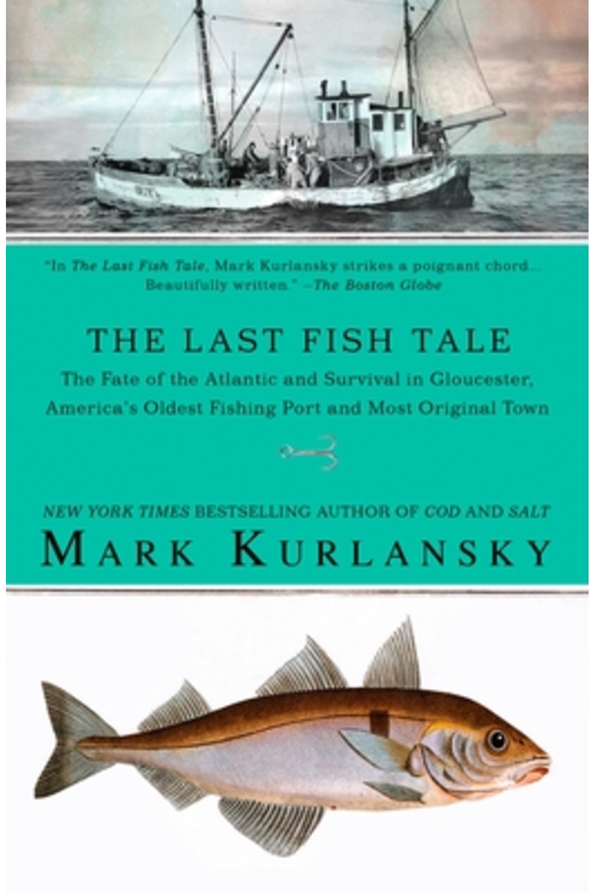 Riverhead Books The Last Fish Tale: The Fate of the Atlantic and ...
