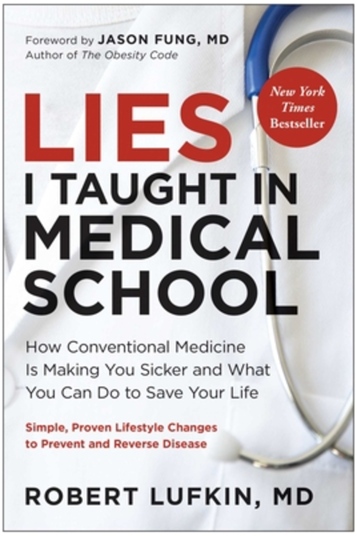Benbella Books Lies I Taught in Medical School: How Conventional ...