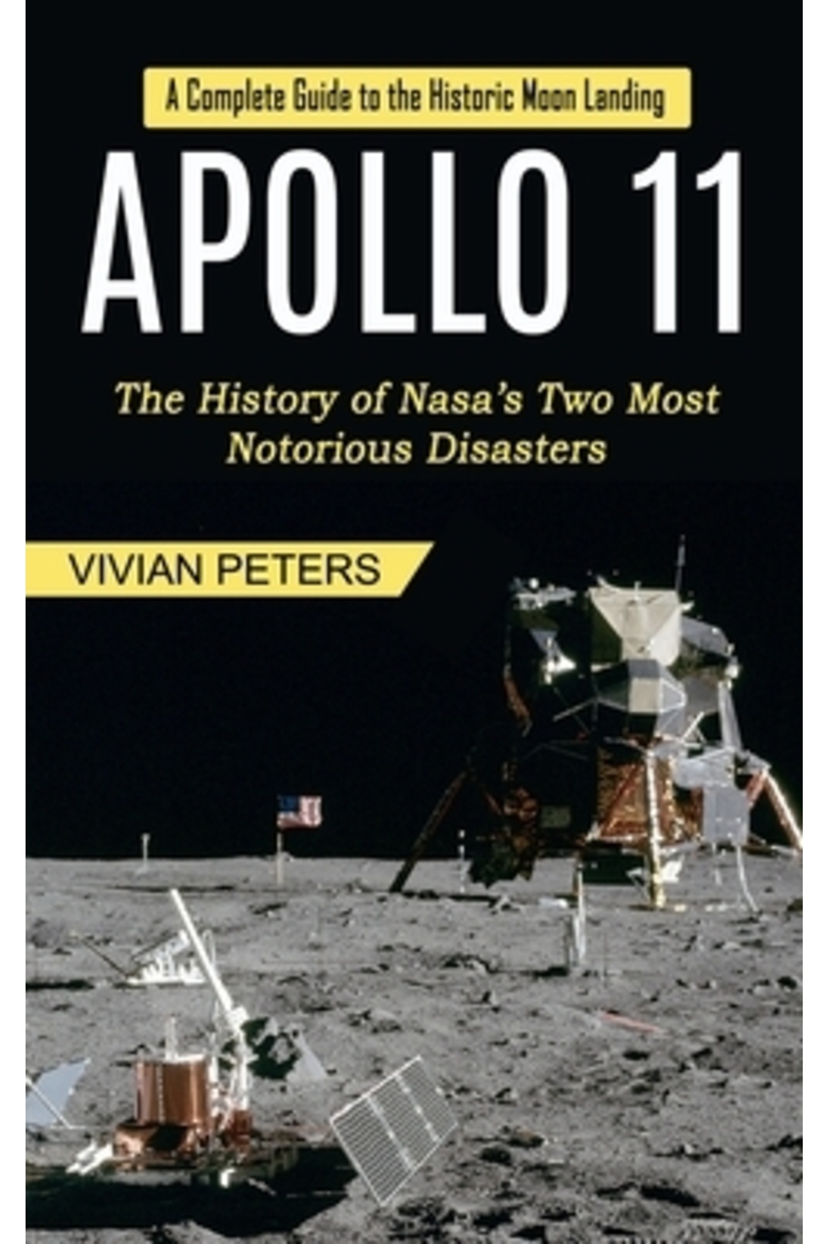 INDEPENDENT CAT Apollo 11: A Complete Guide to the Historic Moon ...