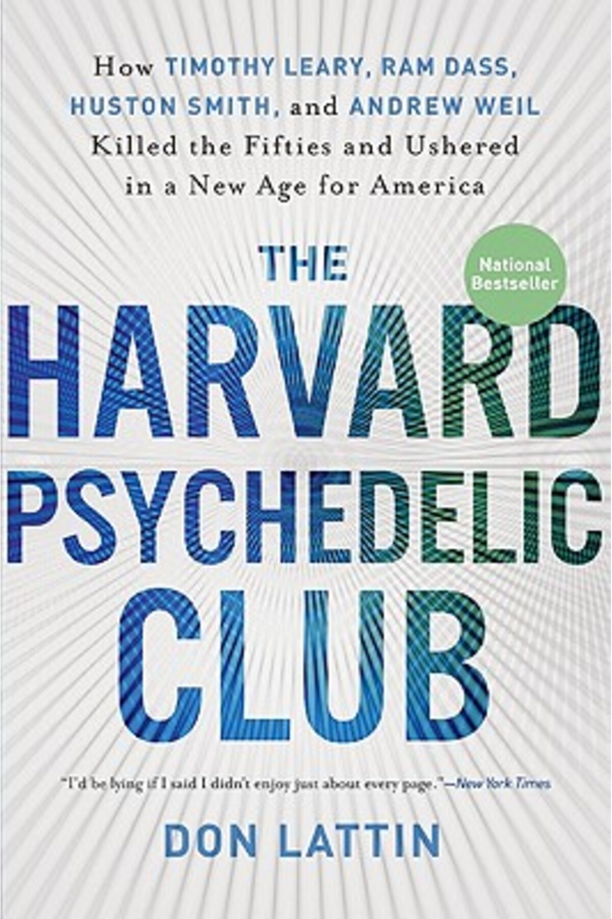 Harper Collins The Harvard Psychedelic Club: How Timothy Leary, Ram ...