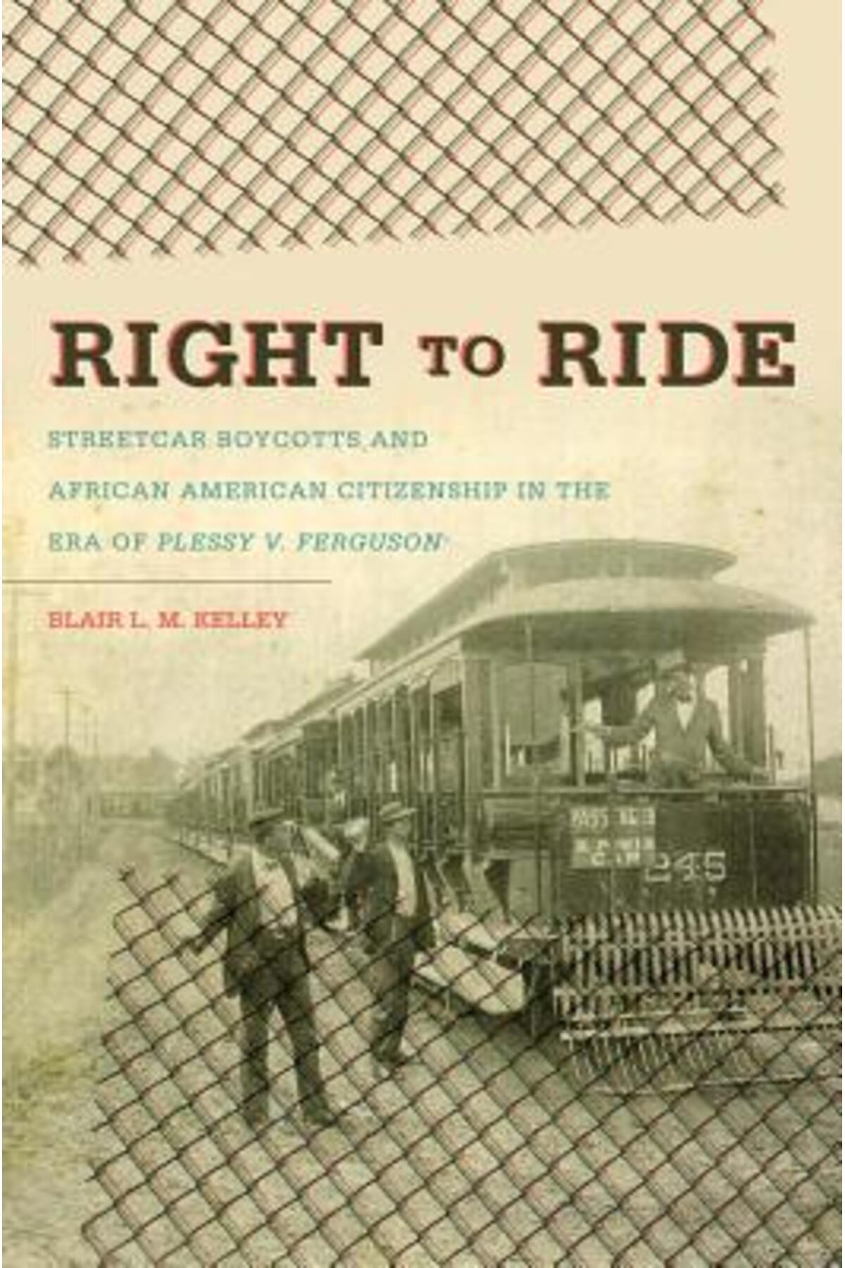 University Of North Carolina Press Right to Ride: Streetcar Boycotts ...