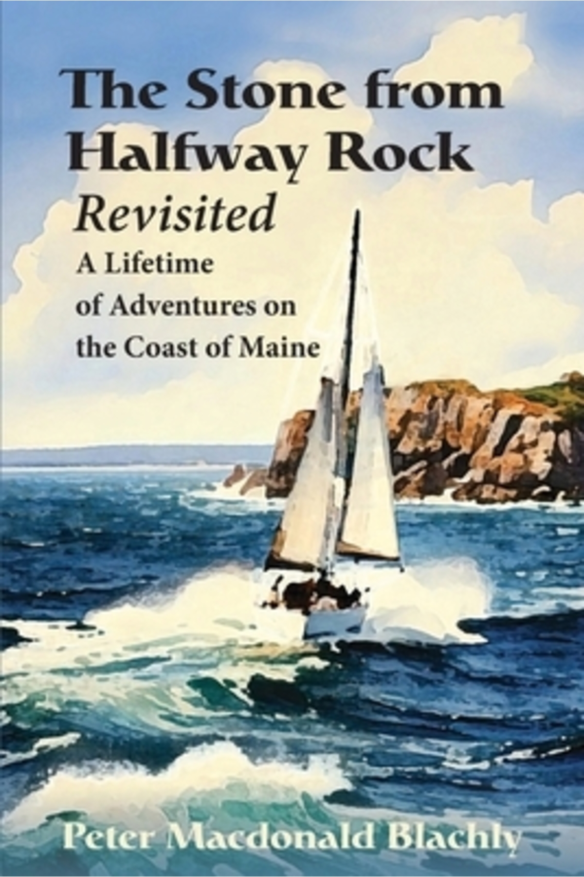 Global Pub Solutions Llc The Stone from Halfway Rock Revisited: A ...