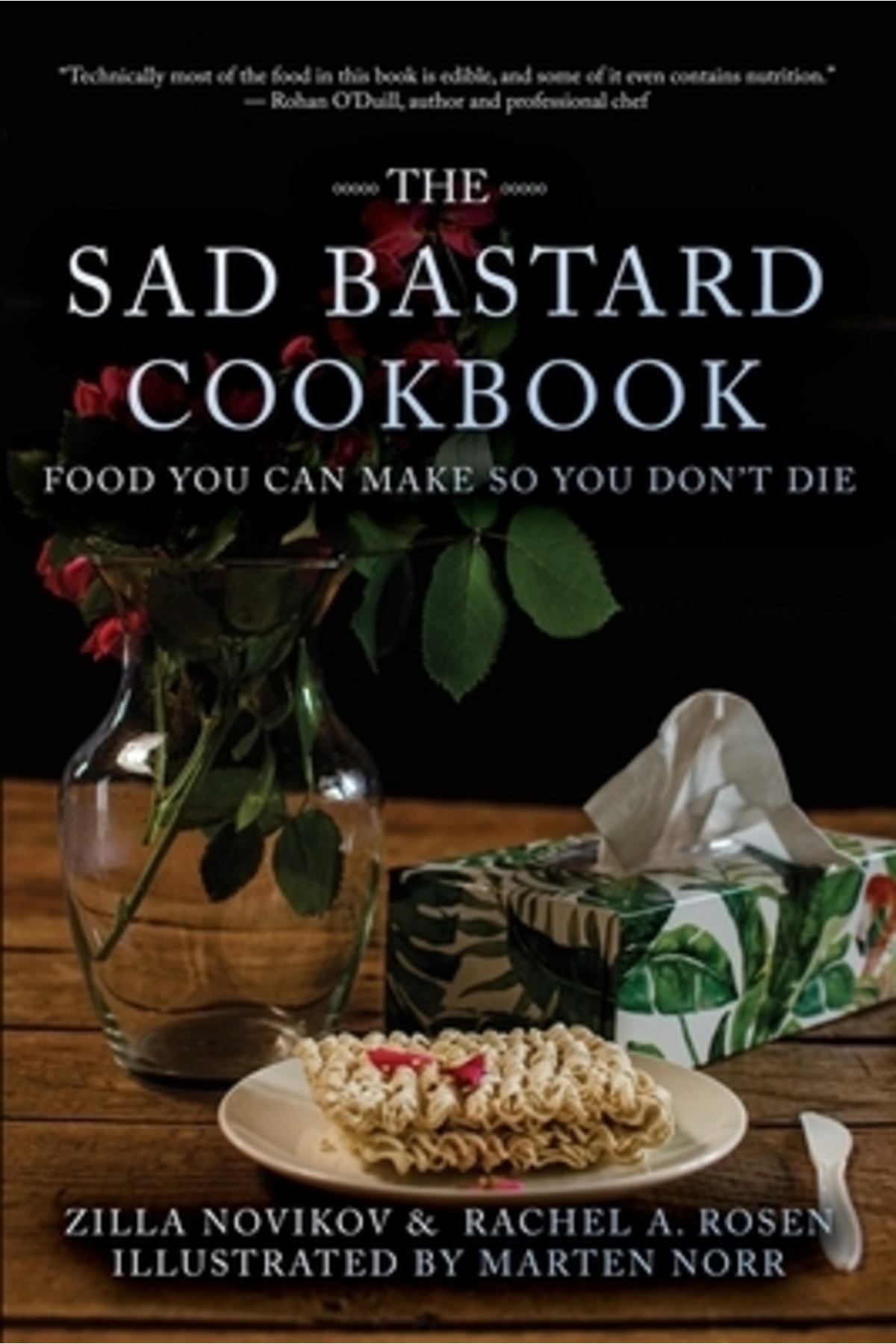INDEPENDENT CAT The Sad Bastard Cookbook: Food You Can Make So You Don ...