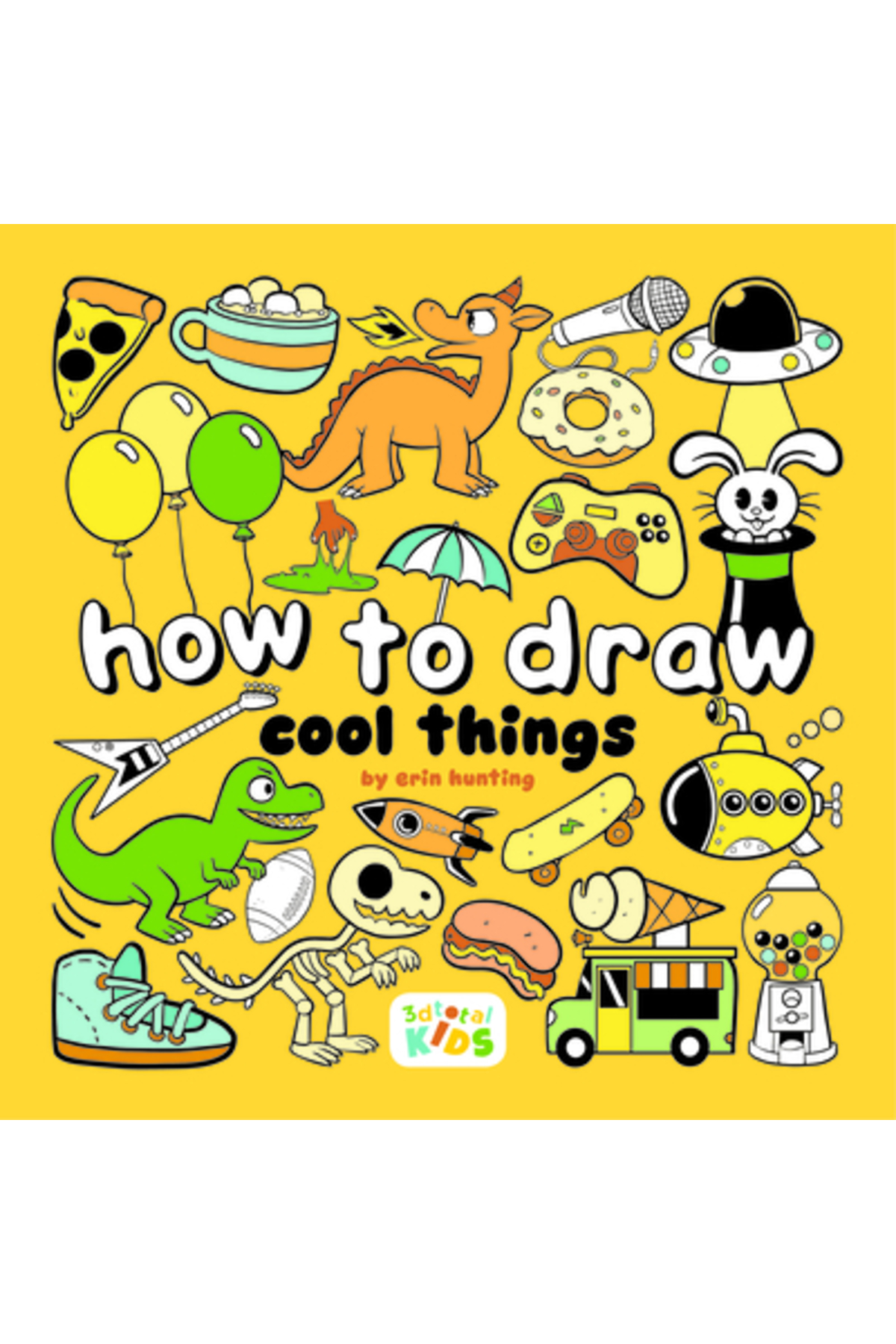 3D Total Pub How to Draw Cool Stuff: Step-By-Step Art for Kids- Trendyol