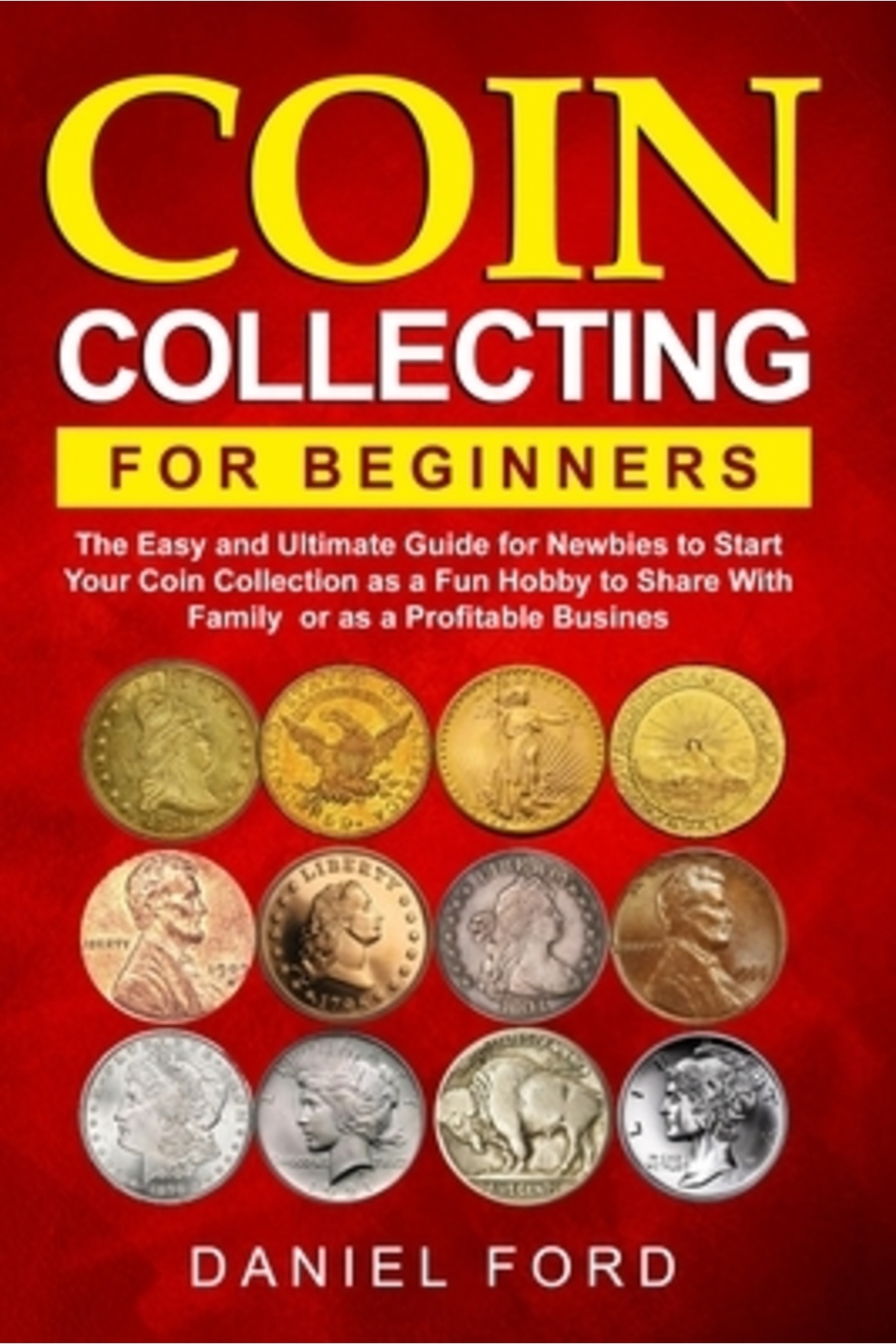 INDEPENDENT CAT Coin Collecting For Beginners: The Easy and Ultimate ...