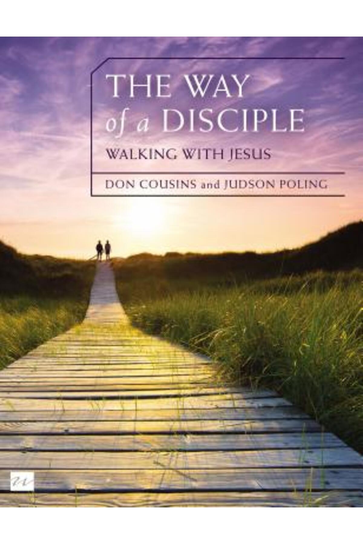 Zondervan Pub House The Way of a Disciple: Walking with Jesus: How to ...