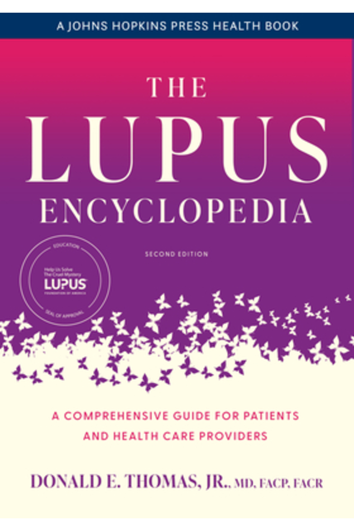 Johns Hopkins Univ Pr The Lupus Encyclopedia: A Comprehensive Guide for ...