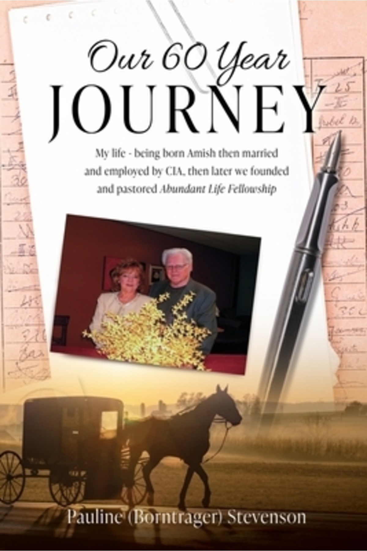 Xulon Pr Our 60 Year Journey: My Life - Being Born Amish Then Married ...