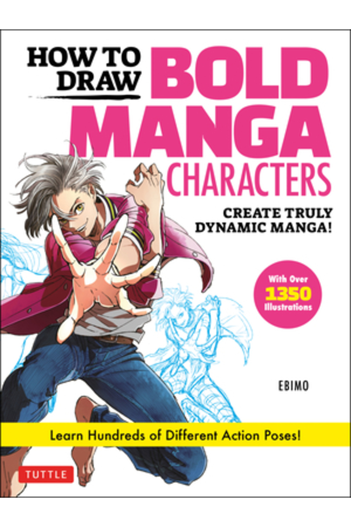Tuttle Pub How to Draw Bold Manga Characters: Create Truly Dynamic ...