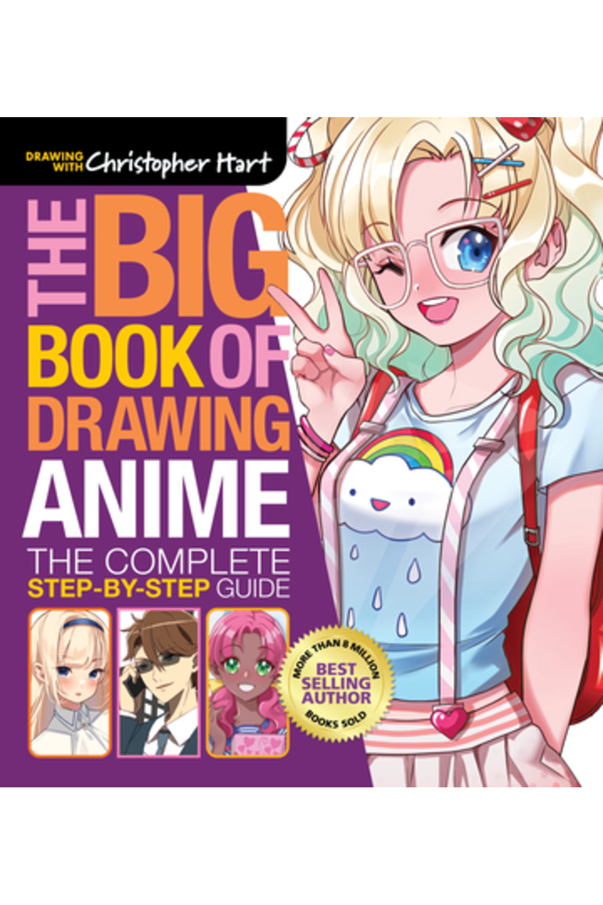 Get Creative 6 The Big Book of Drawing Anime: The Complete Step-By-Step ...