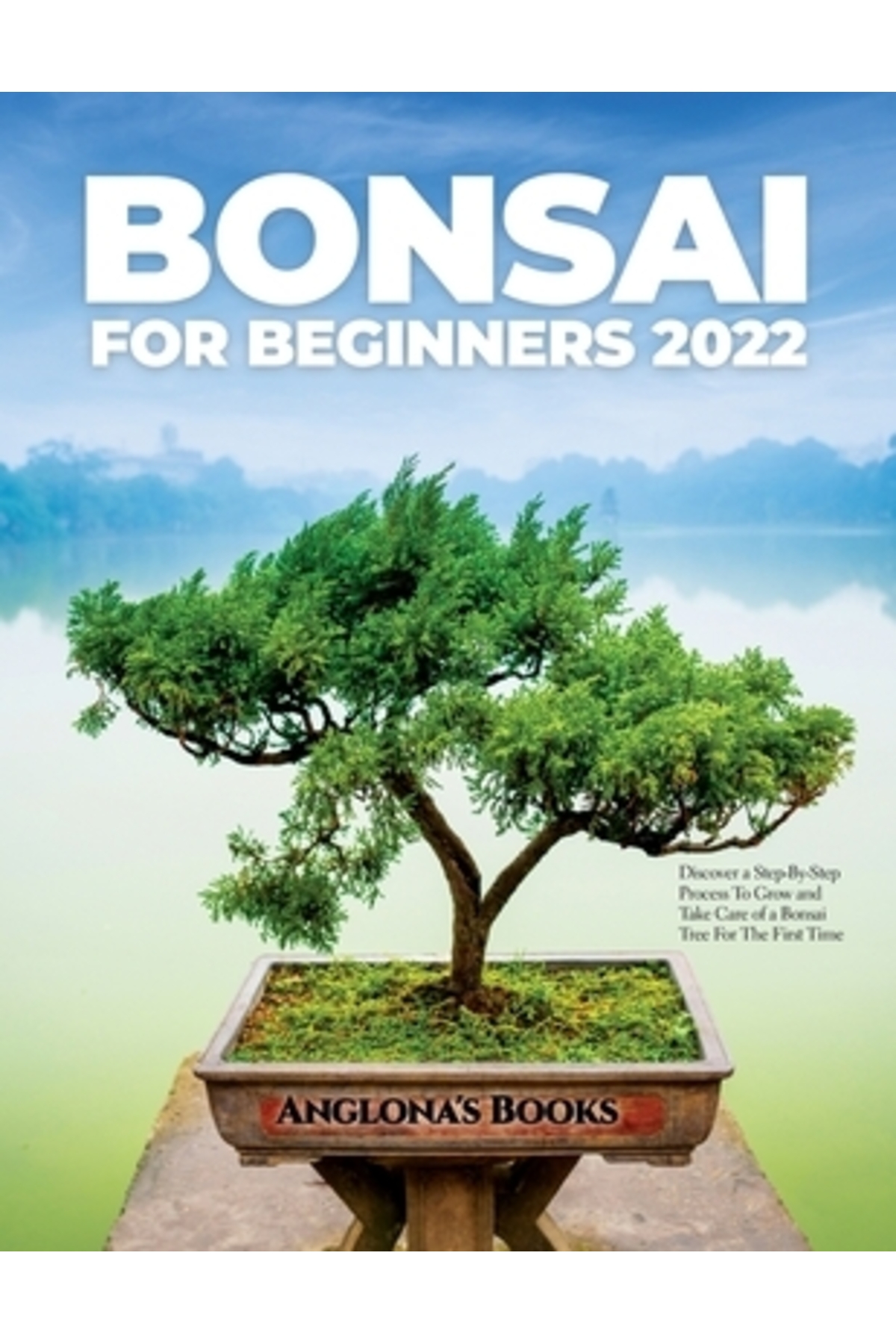 INDEPENDENT CAT Bonsai for Beginners 2022: Discover a Step-By-Step ...