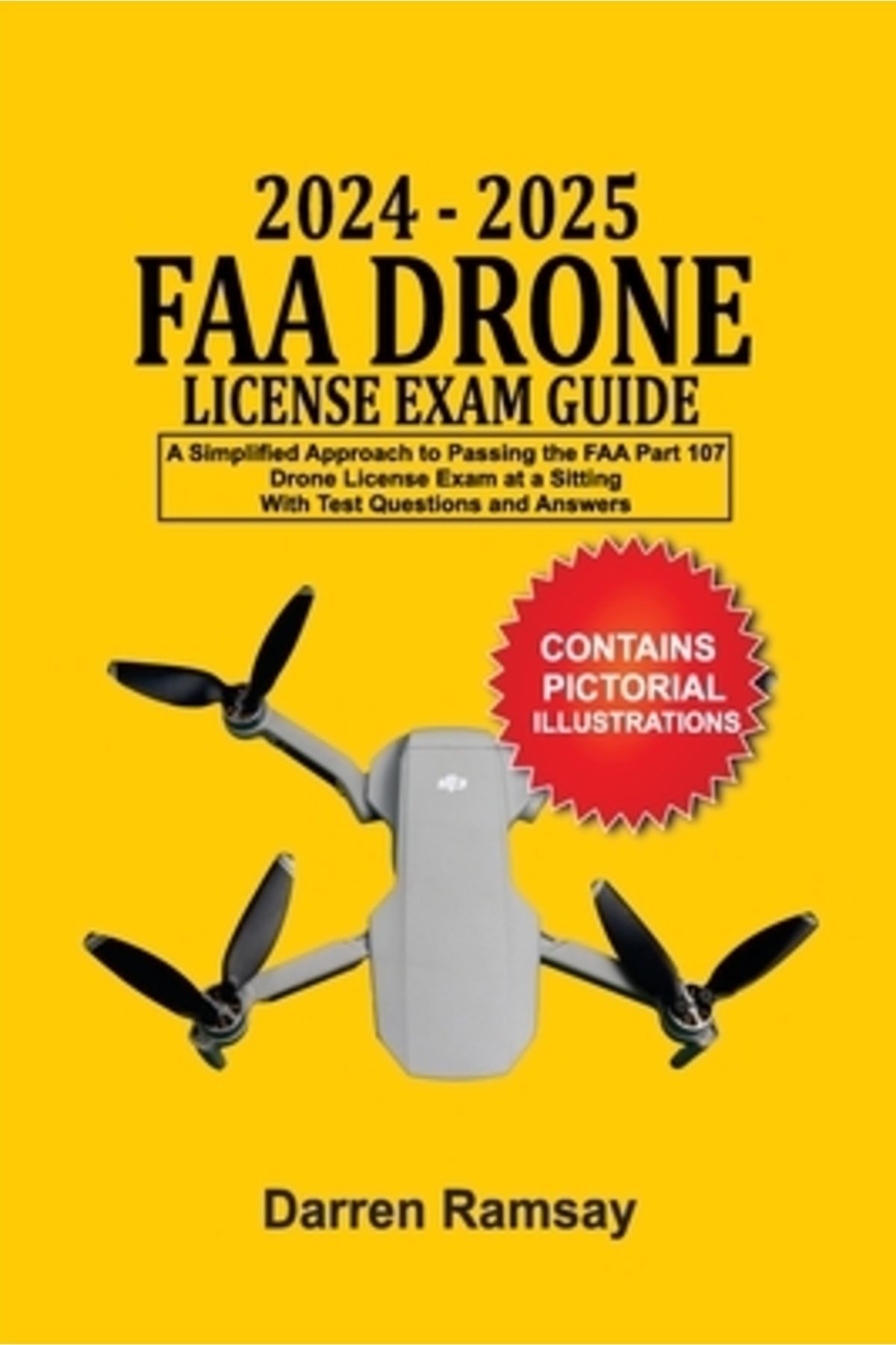 INDEPENDENT CAT 2024 - 2025 FAA Drone License Exam Guide: A Simplified ...
