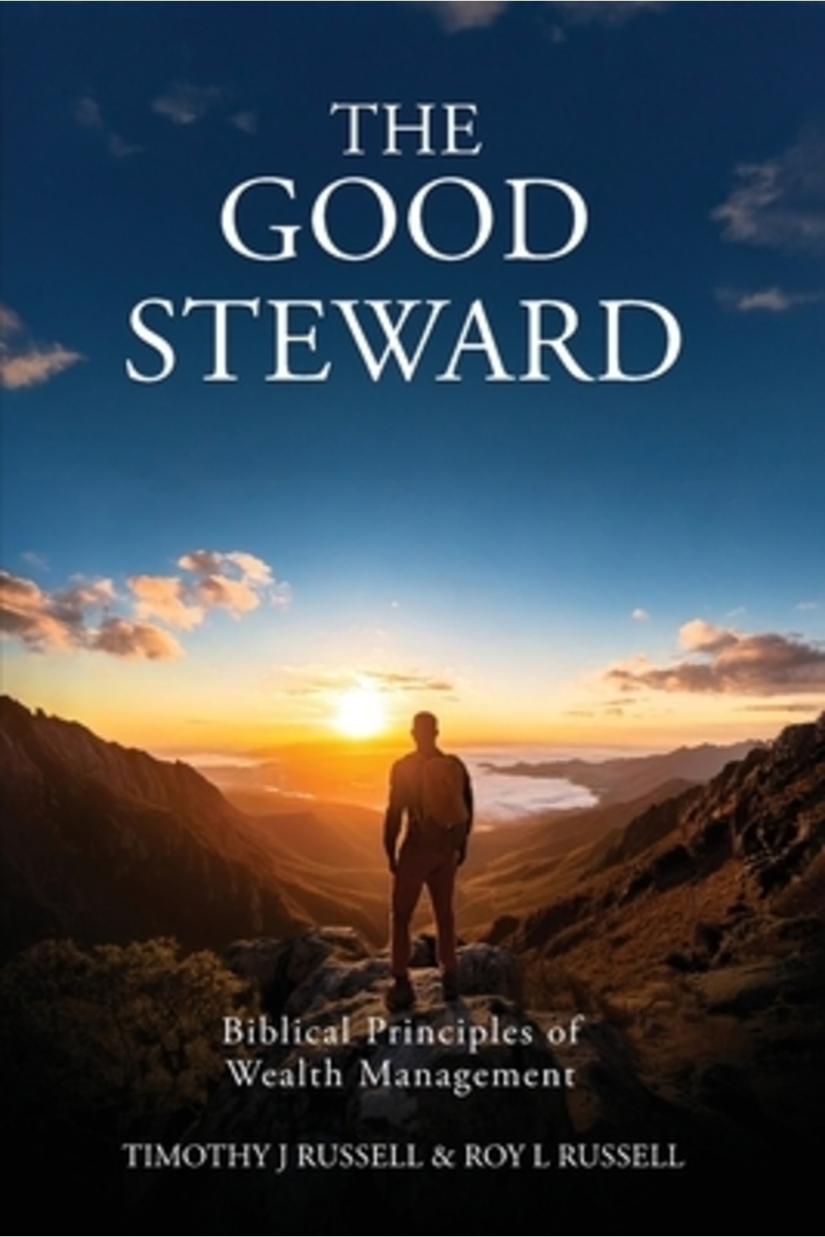 Kharis Pub The Good Steward: Biblical Principles of Wealth Management ...