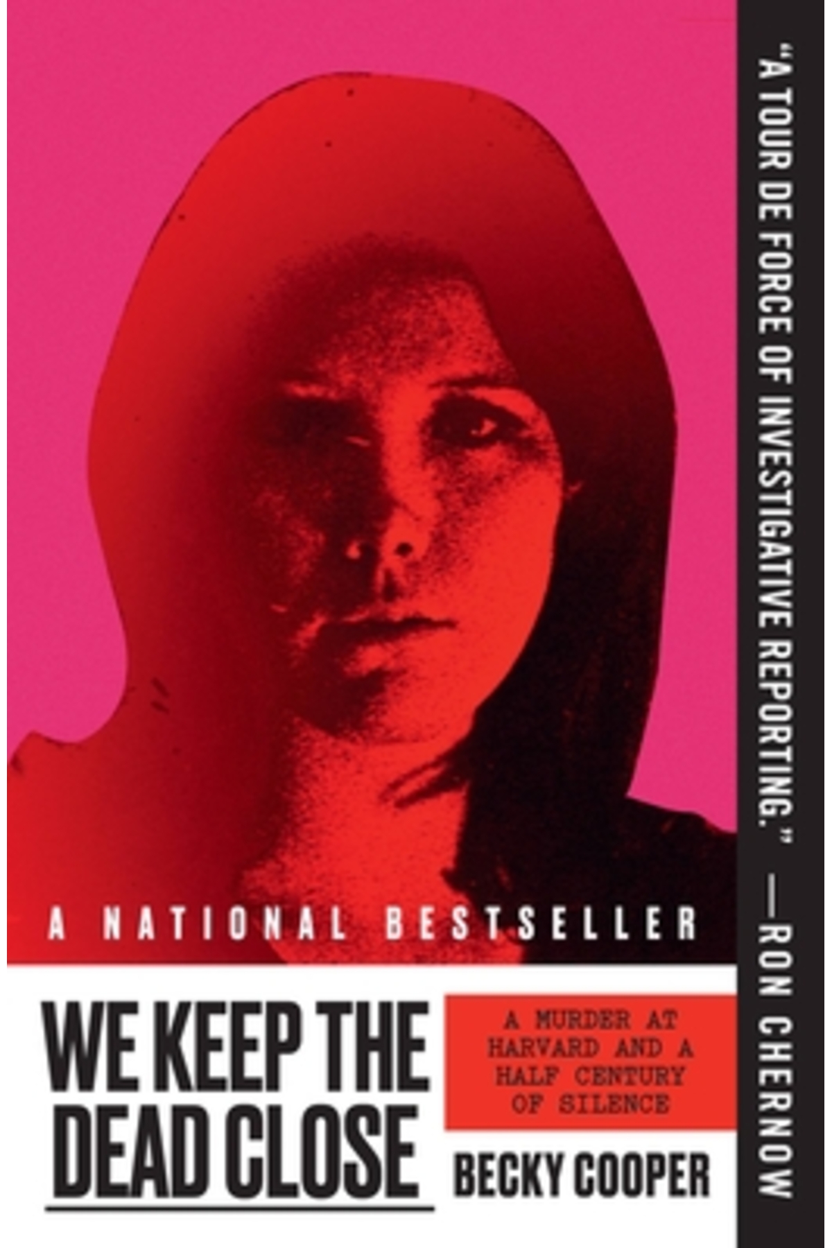 Grand Central Publ We Keep the Dead Close: A Murder at Harvard and a ...