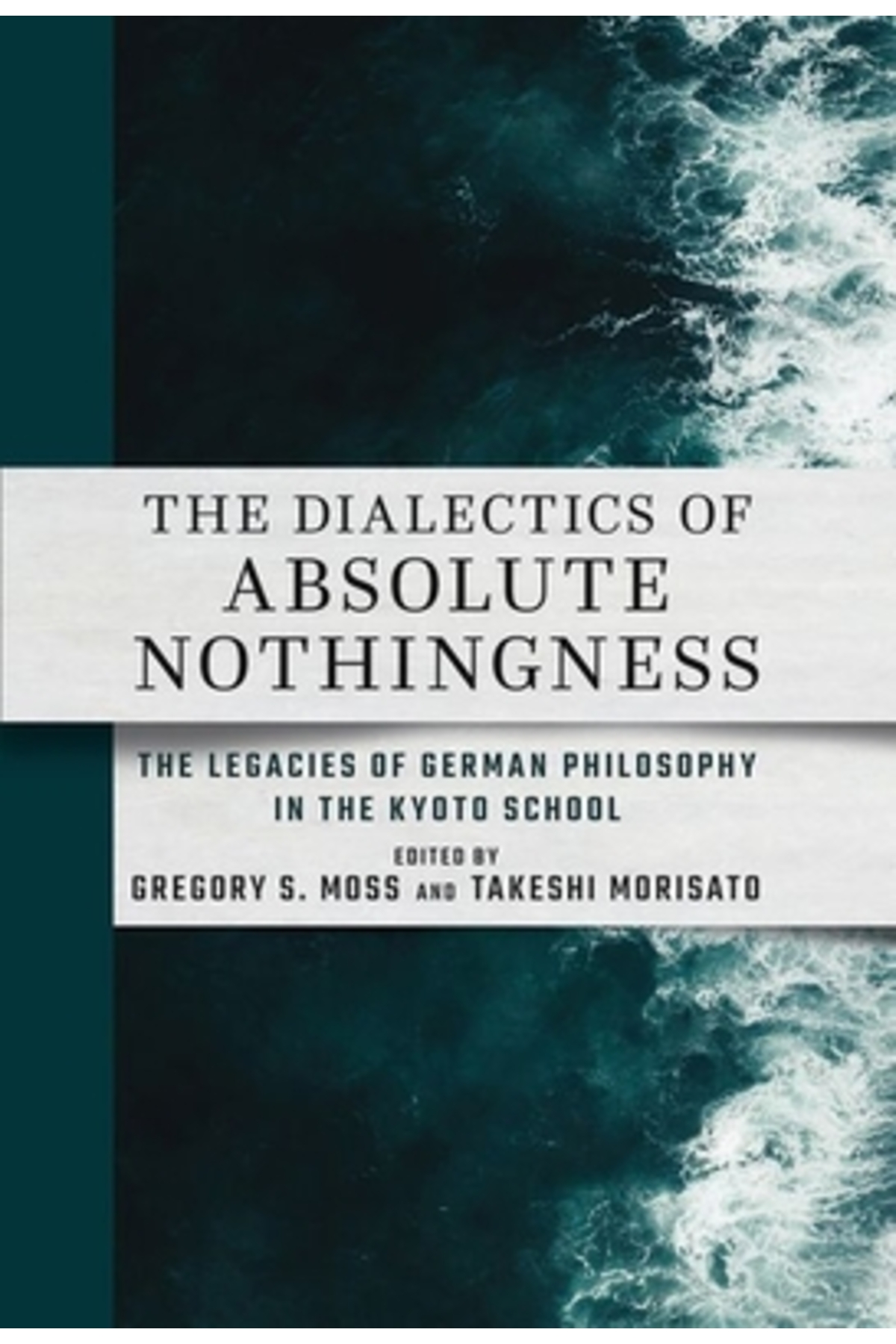 Cornell East Asia Program The Dialectics of Absolute Nothingness: The ...