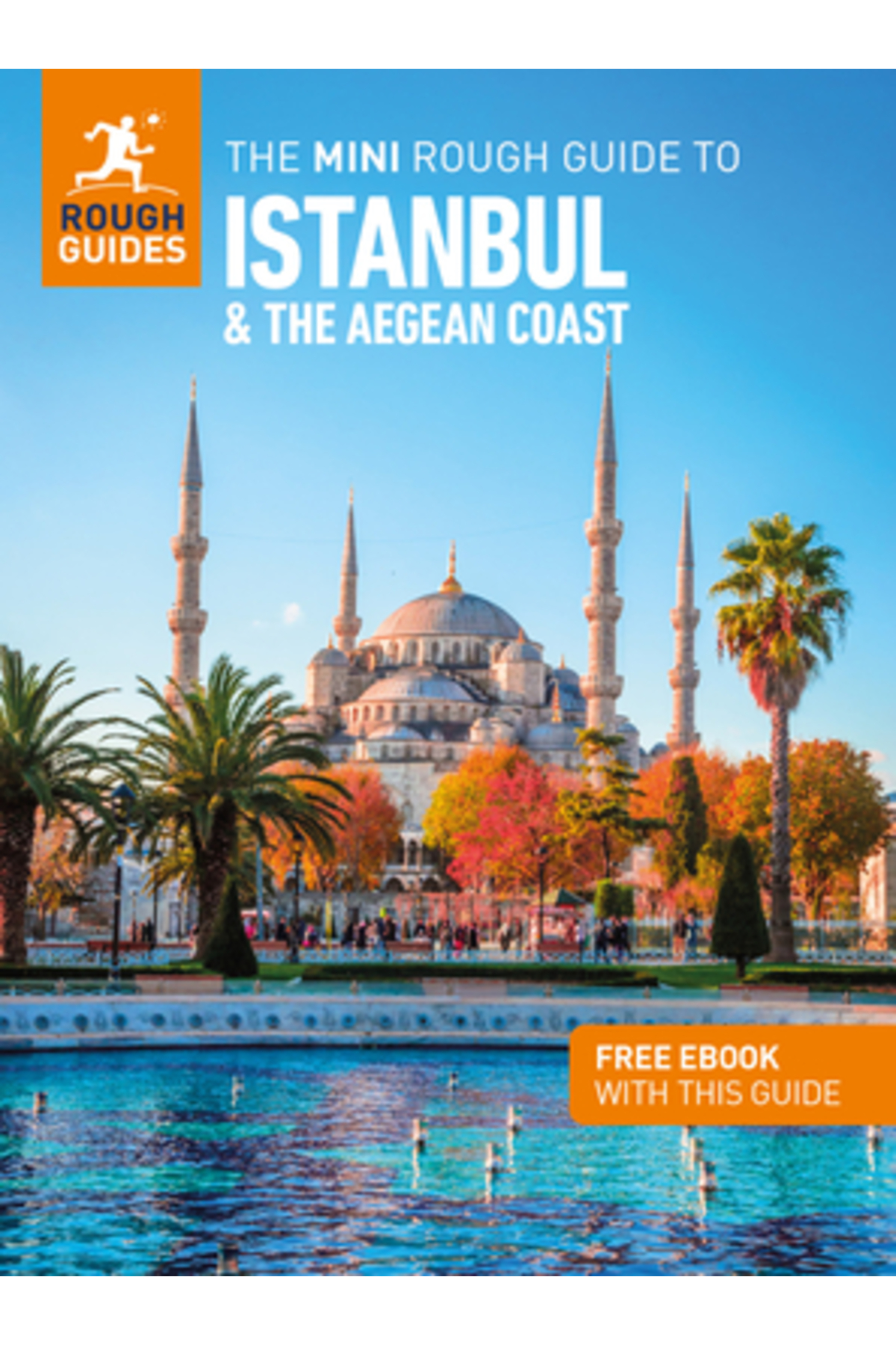 Rough Guides Mini ghid aproximativ pentru Istanbul și Coasta Mării Egee ...