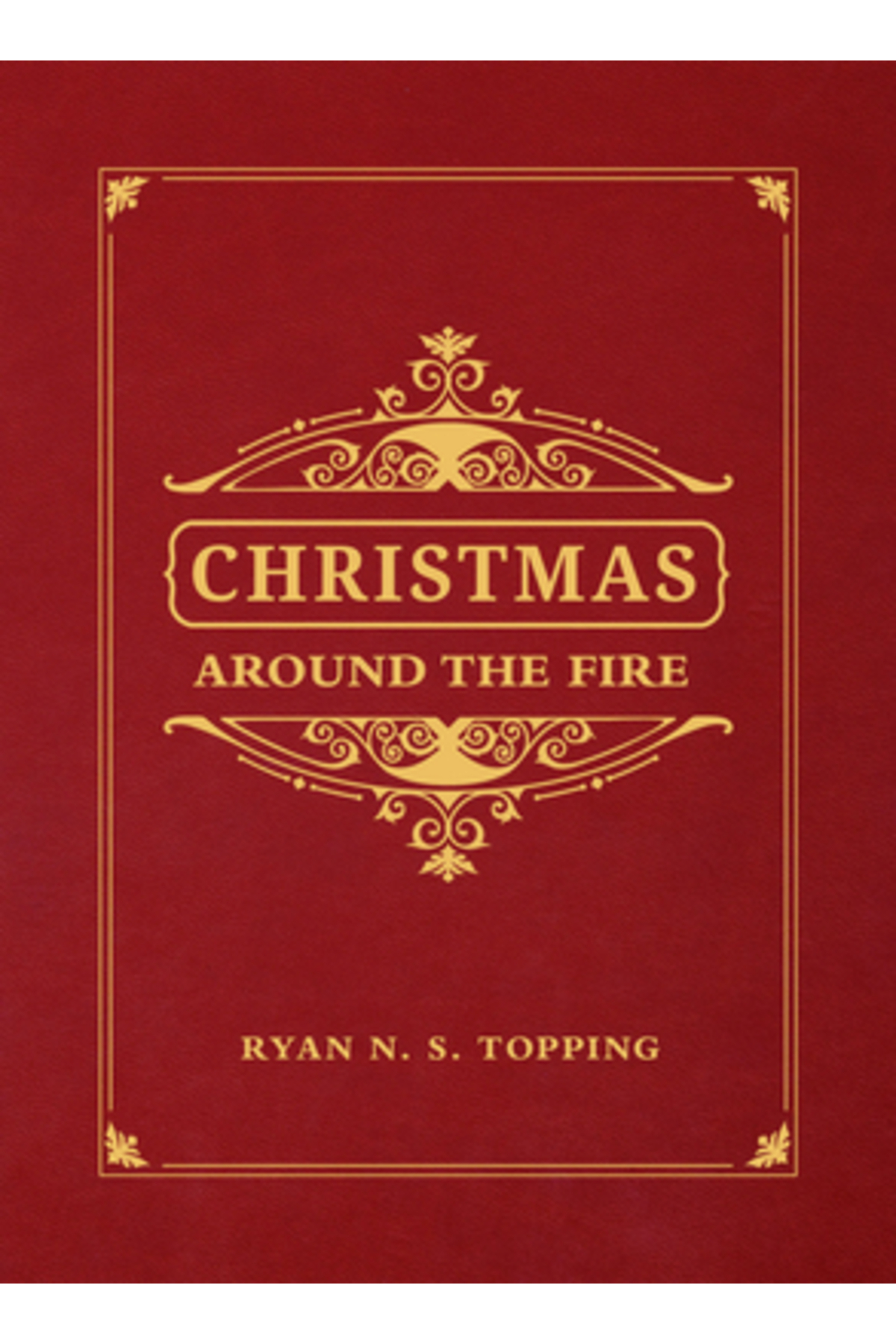 Tan Books & Publ Christmas Around the Fire: Stories, Essays, & Poems ...