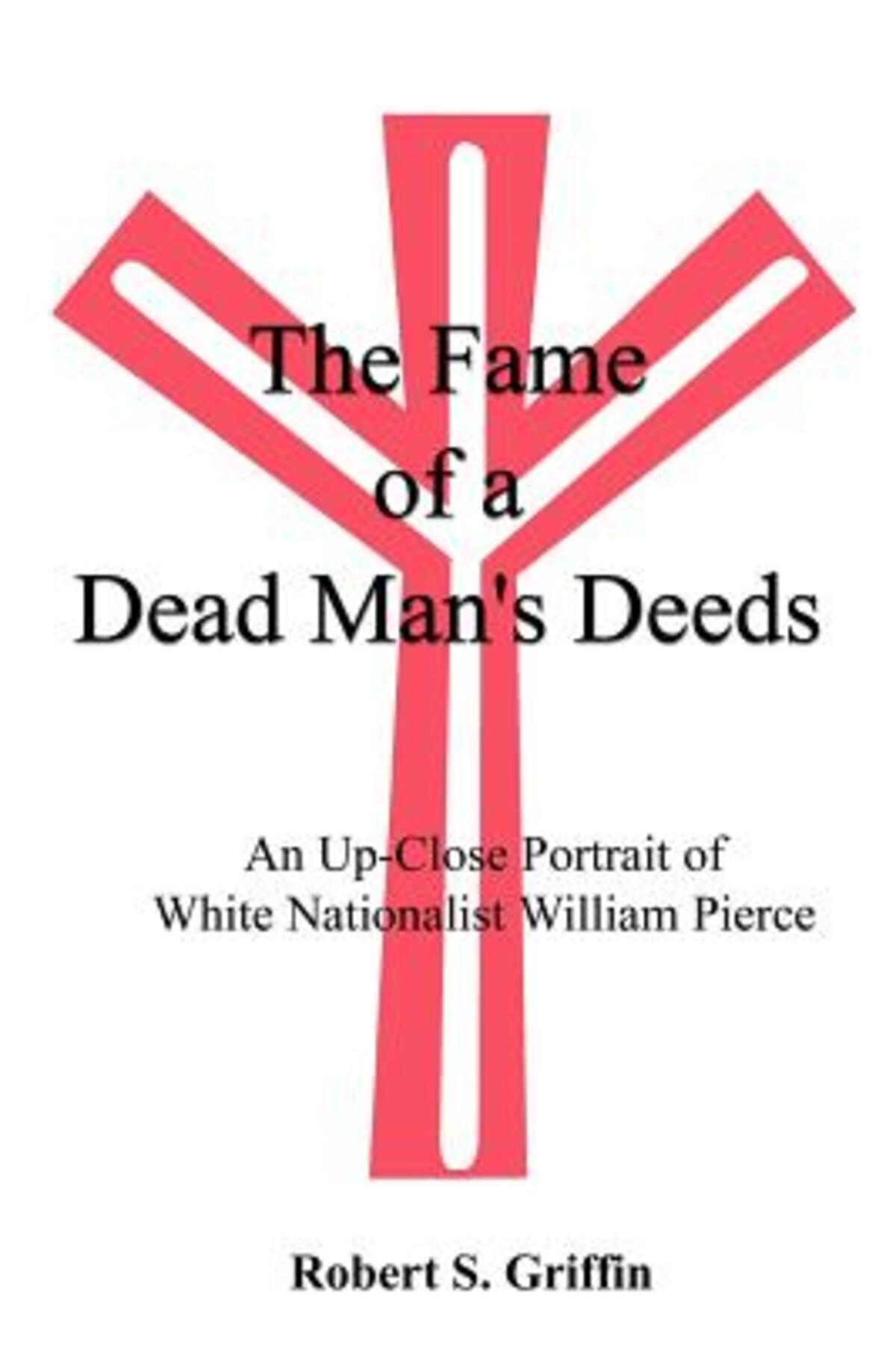 AuthorHouse The Fame of a Dead Man's Deeds: An Up-Close Portrait of ...