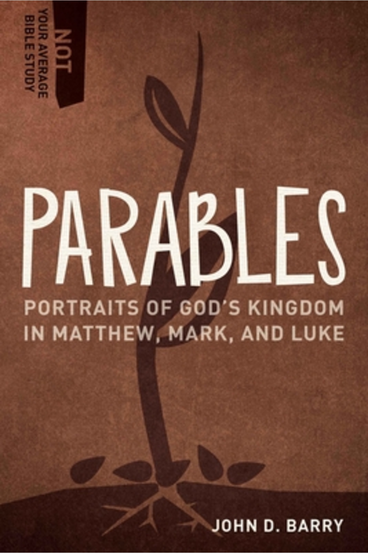 Lexham Pr Parables: Portraits of God's Kingdom in Matthew, Mark, and ...